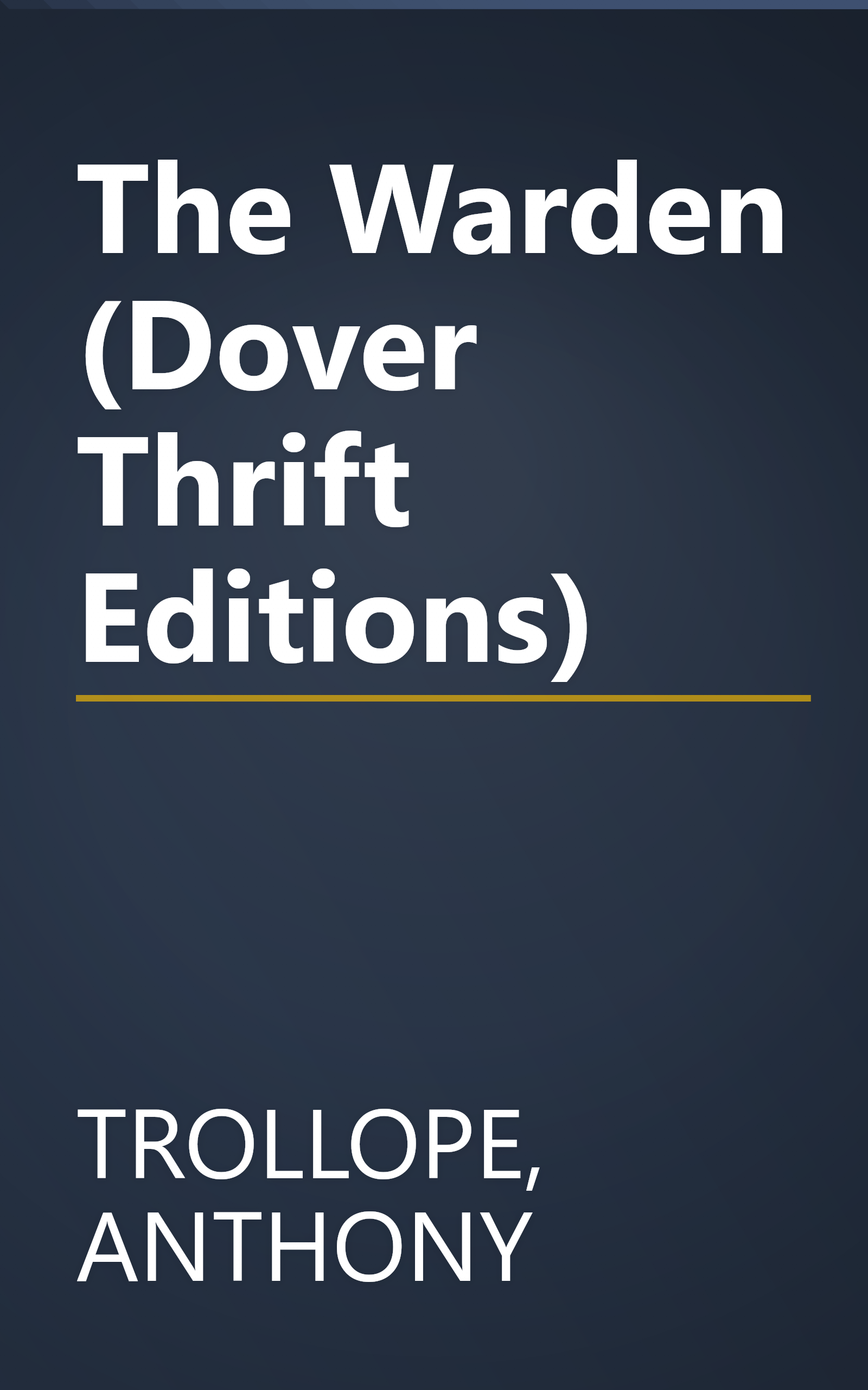 The Warden (Dover Thrift Editions) book cover