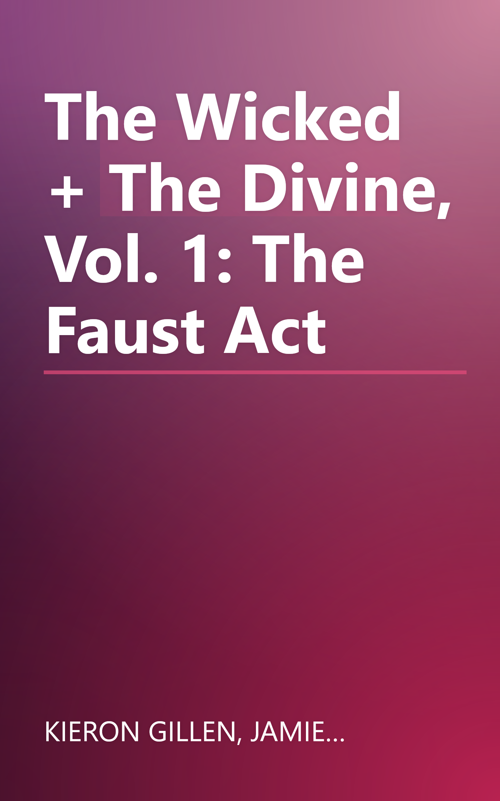 The Wicked + The Divine, Vol. 1: The Faust Act book cover