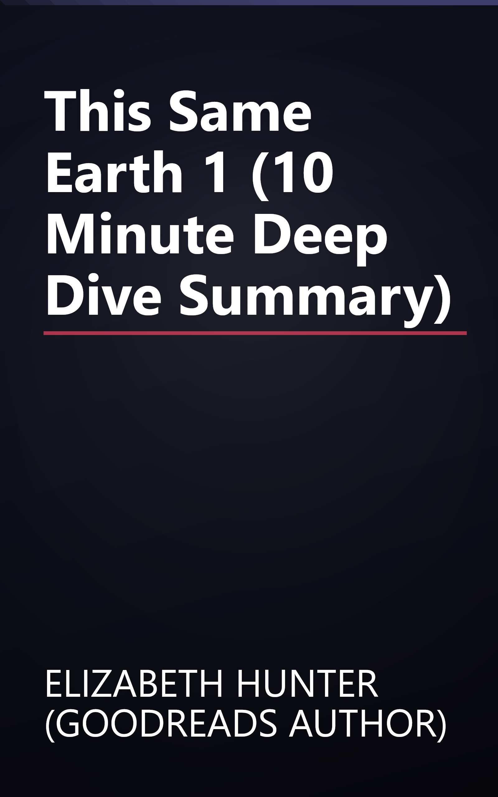 This Same Earth 1 (10 Minute   Deep Dive Summary) book cover