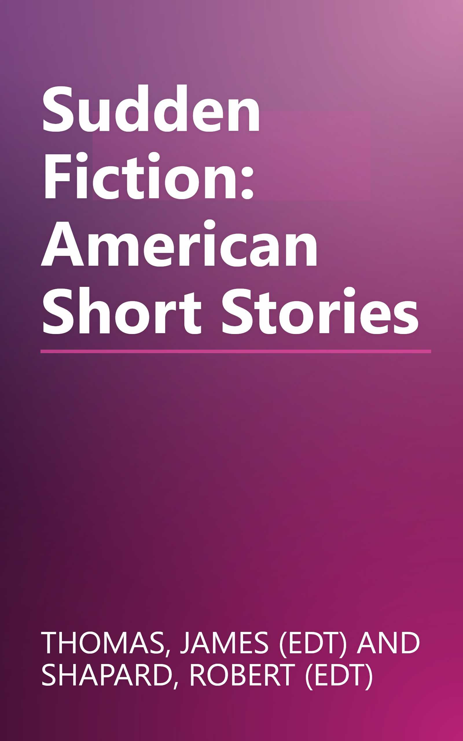 Sudden Fiction: American Short Stories book cover