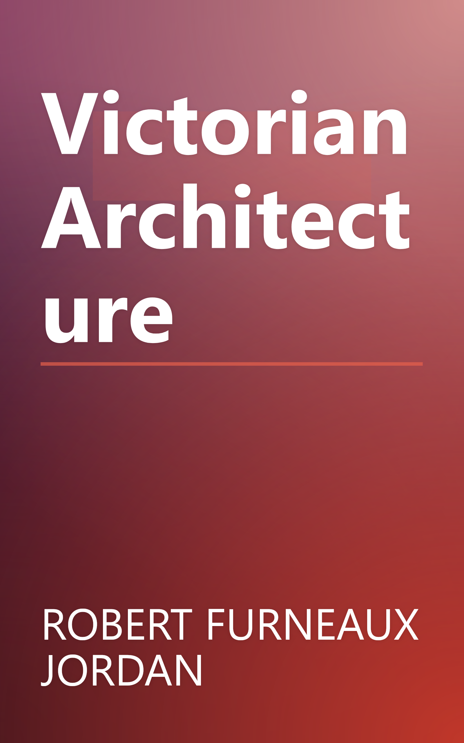 Victorian Architecture book cover