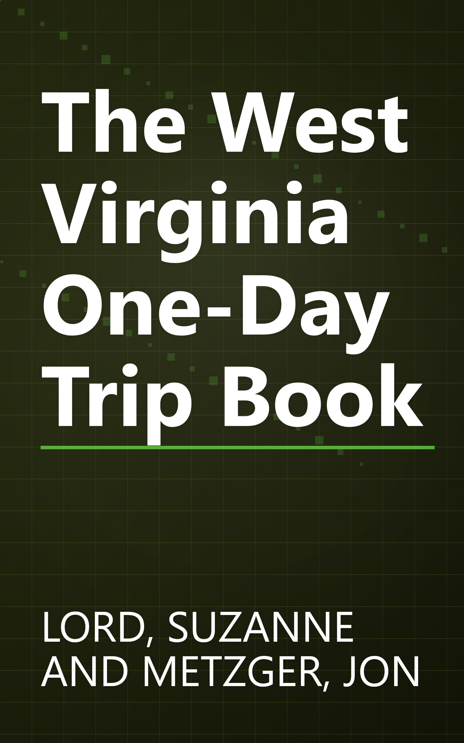 The West Virginia One-Day Trip Book book cover