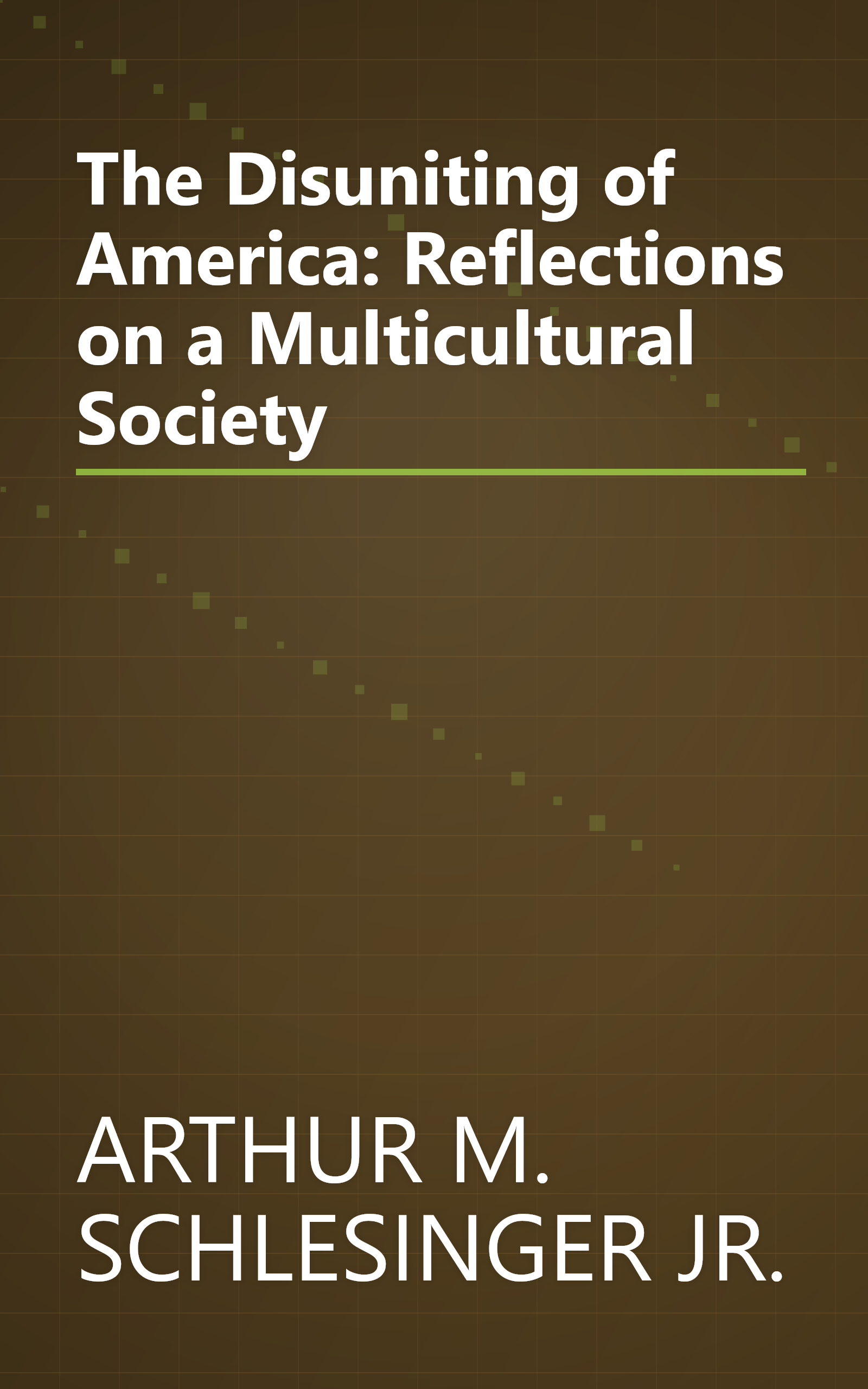 The Disuniting of America: Reflections on a Multicultural Society book cover