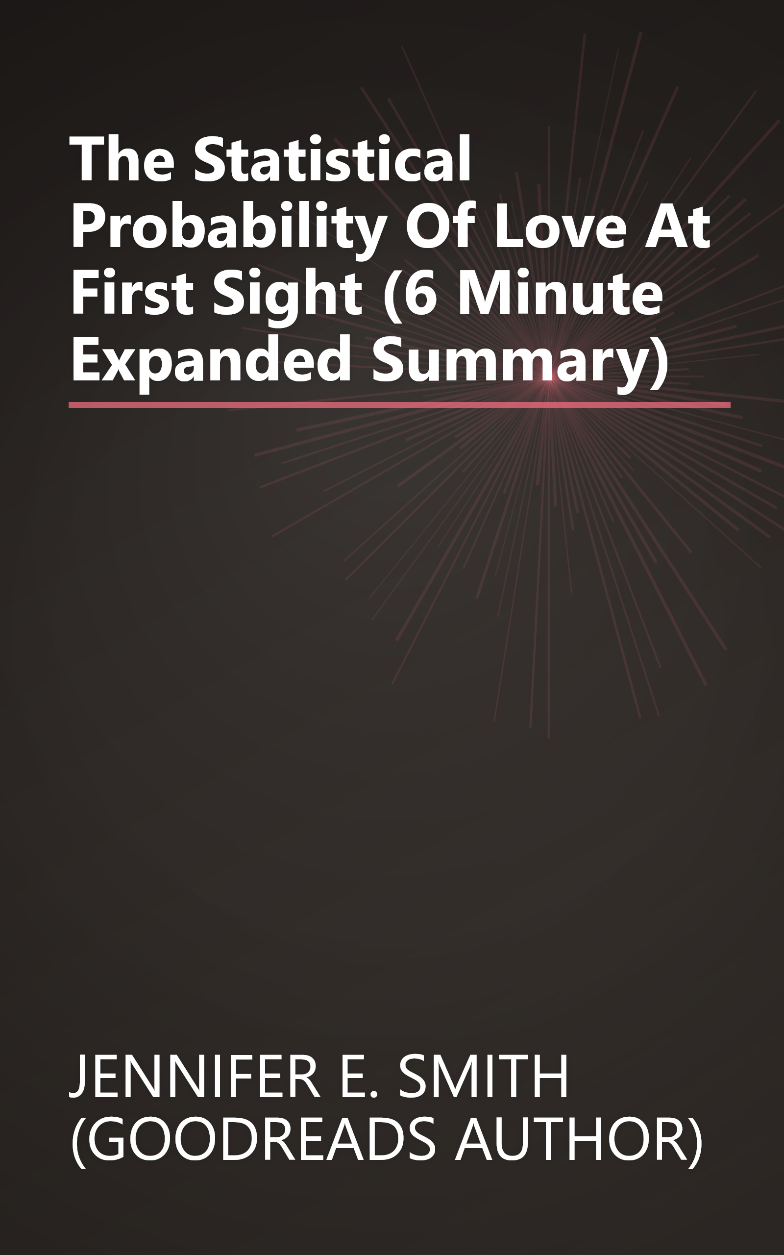 The Statistical Probability Of Love At First Sight (6 Minute   Expanded Summary) book cover