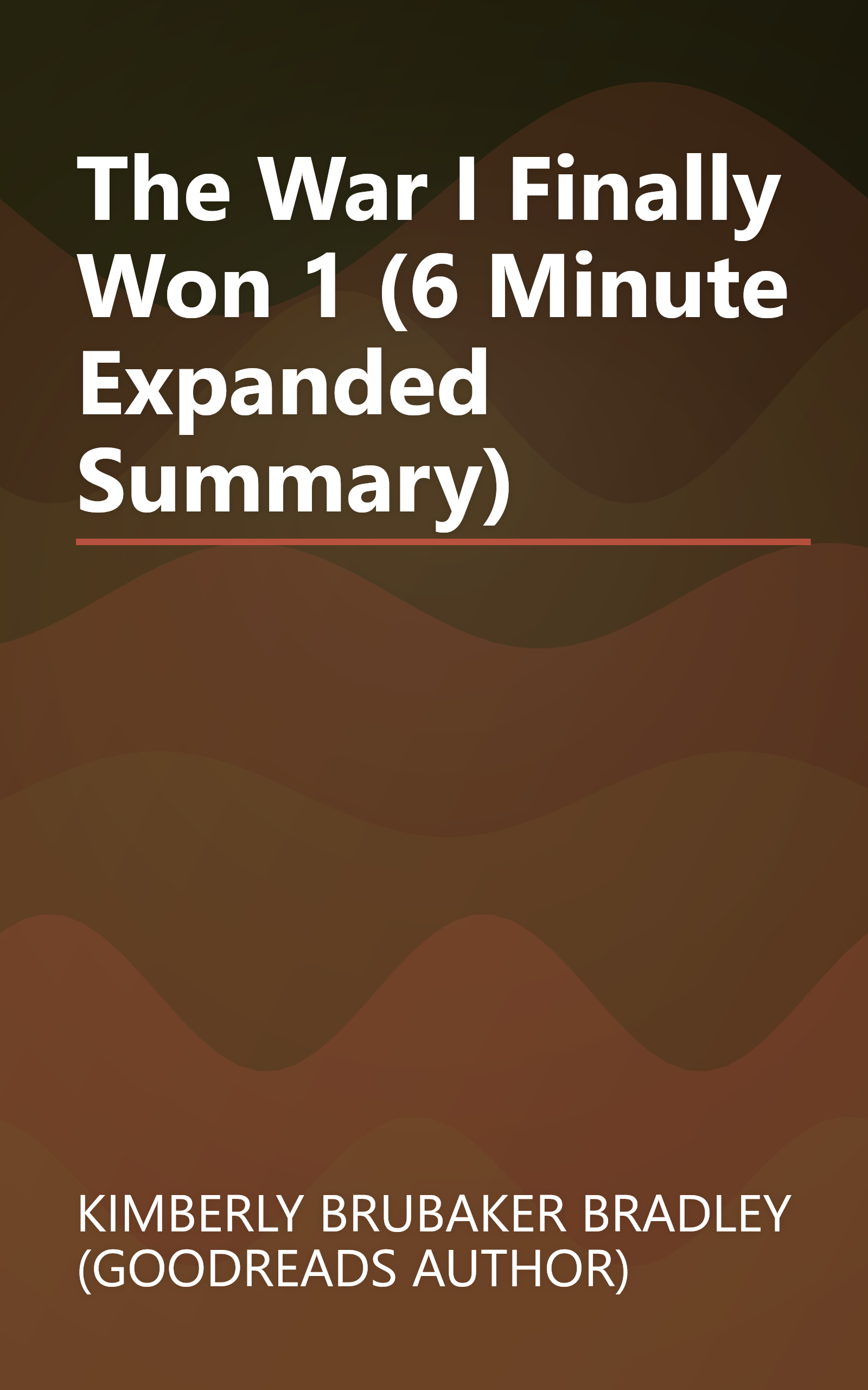 The War I Finally Won 1 (6 Minute   Expanded Summary) book cover