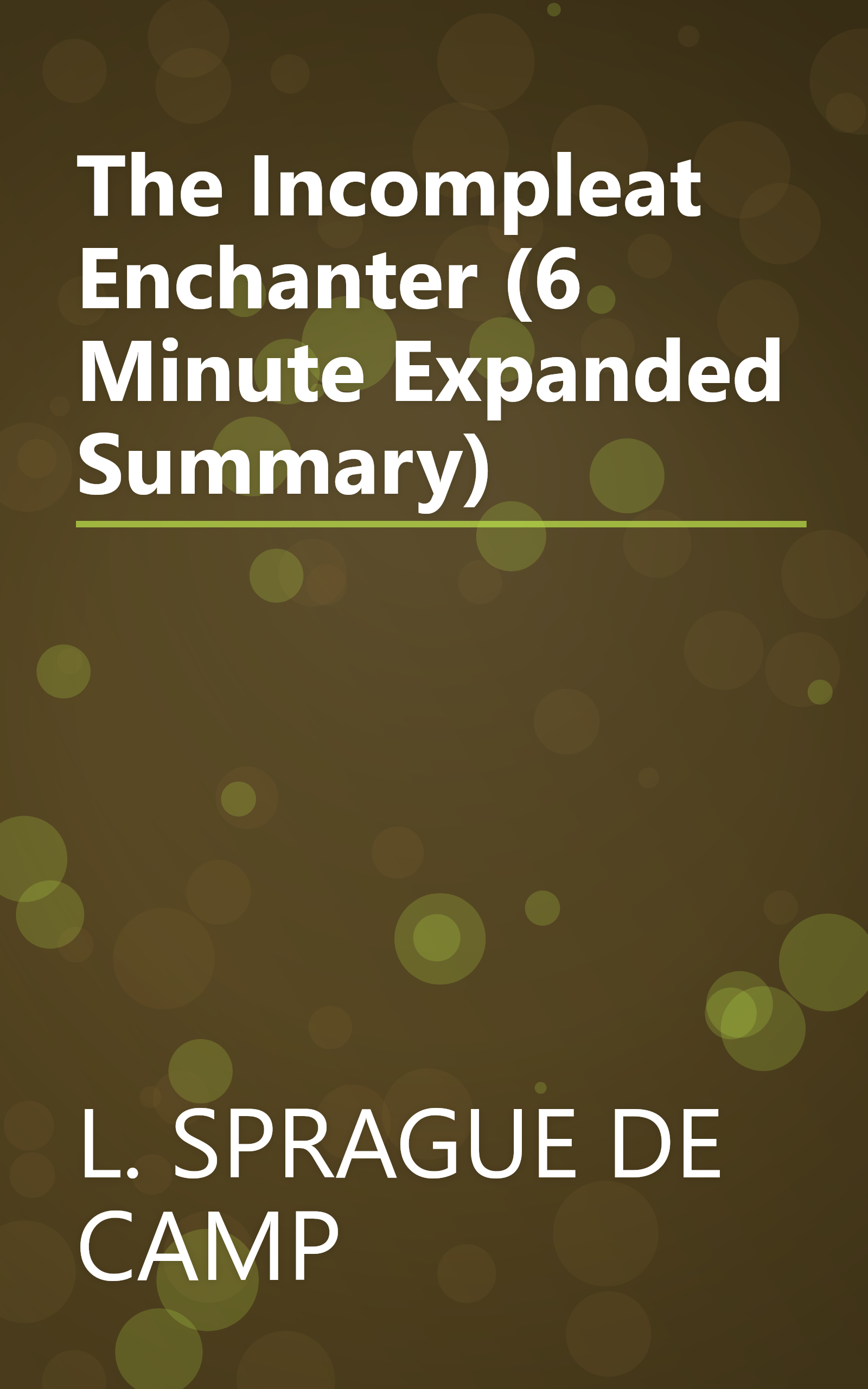 The Incompleat Enchanter (6 Minute   Expanded Summary) book cover