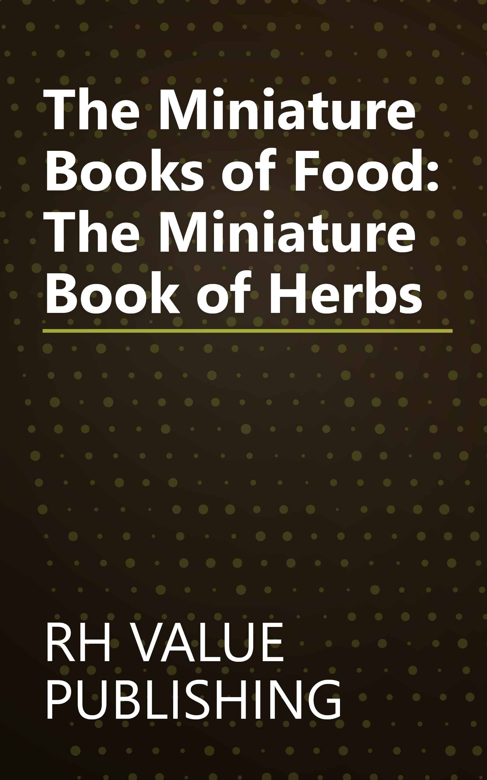 The Miniature Books of Food: The Miniature Book of Herbs book cover