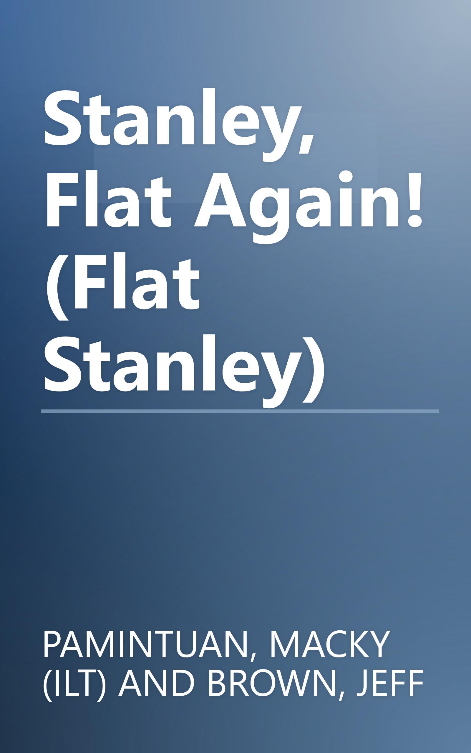 Stanley, Flat Again! (Flat Stanley) book cover