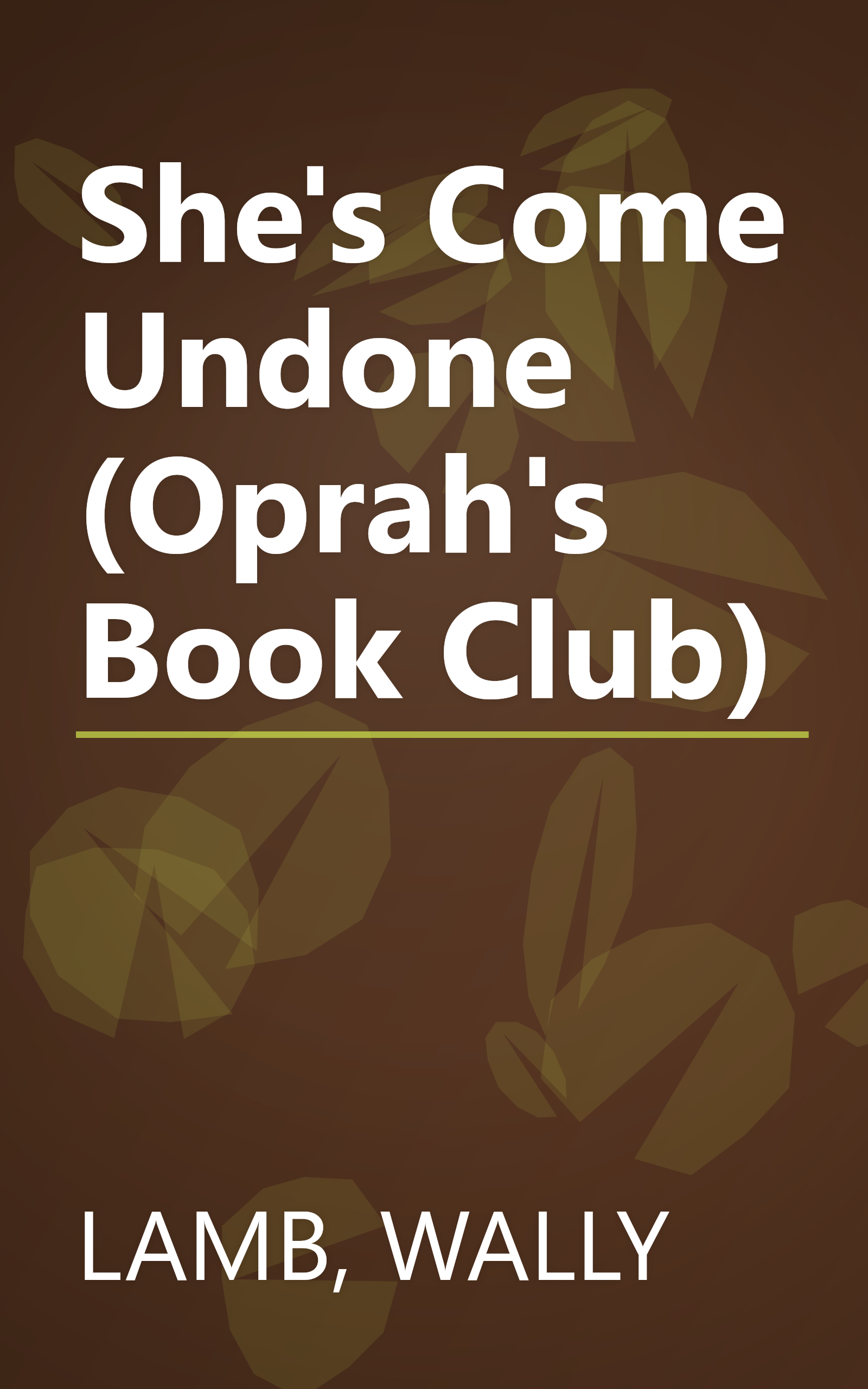 She's Come Undone (Oprah's Book Club) book cover