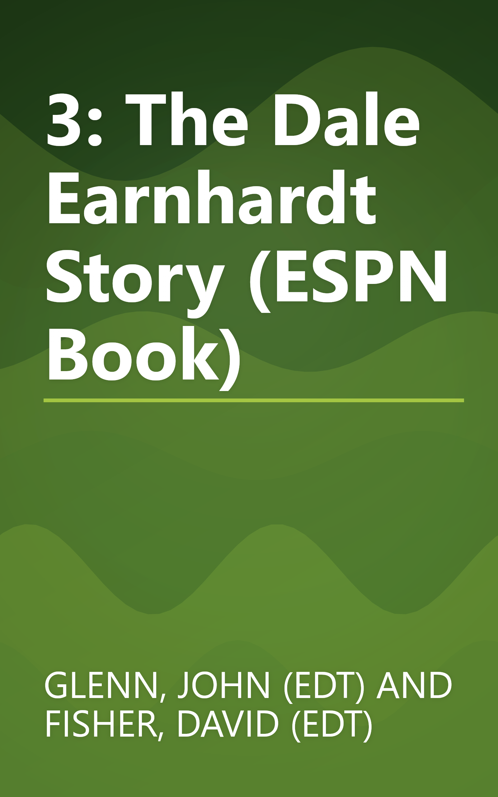 3: The Dale Earnhardt Story (ESPN Book) book cover
