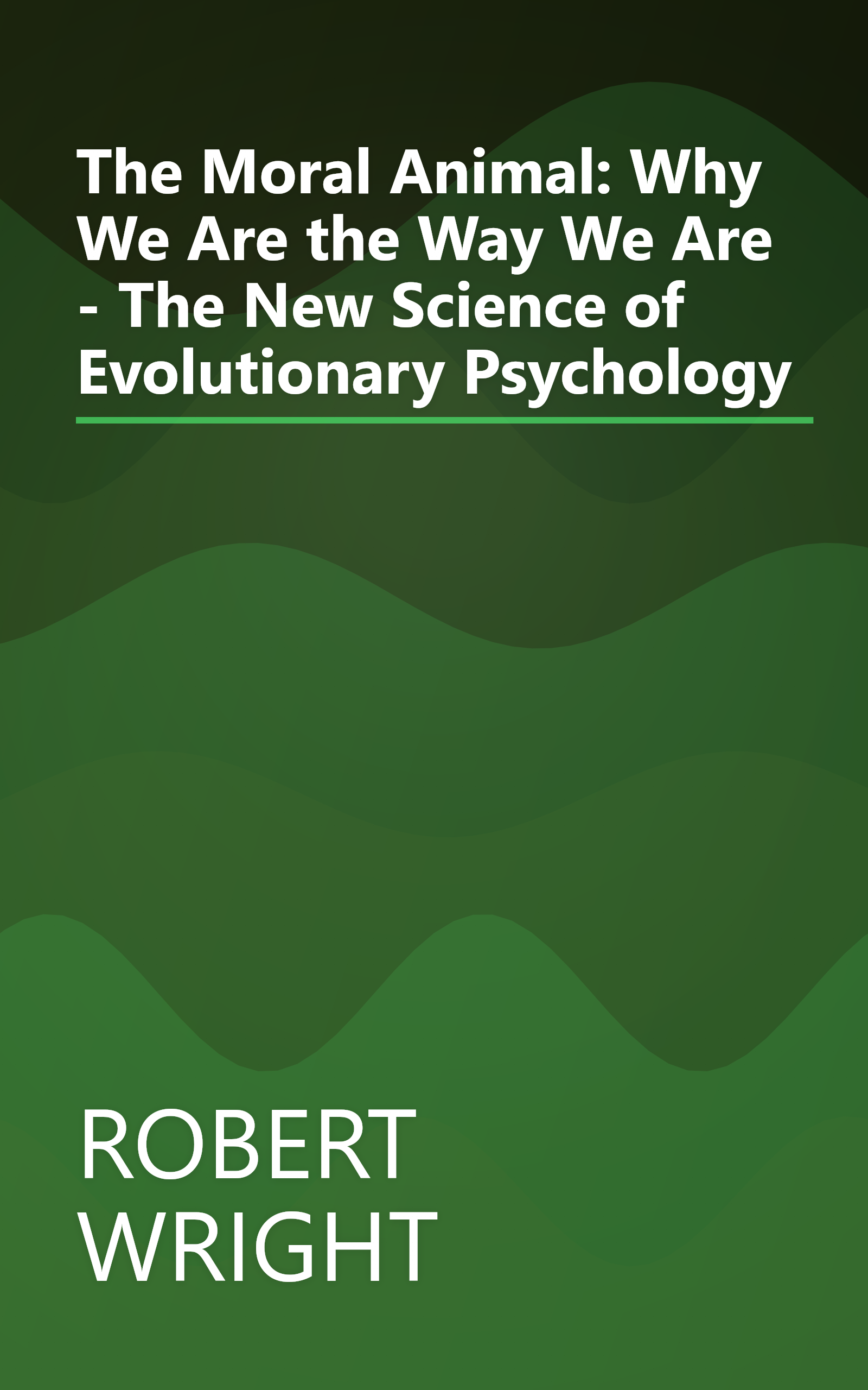 The Moral Animal: Why We Are the Way We Are - The New Science of Evolutionary Psychology book cover