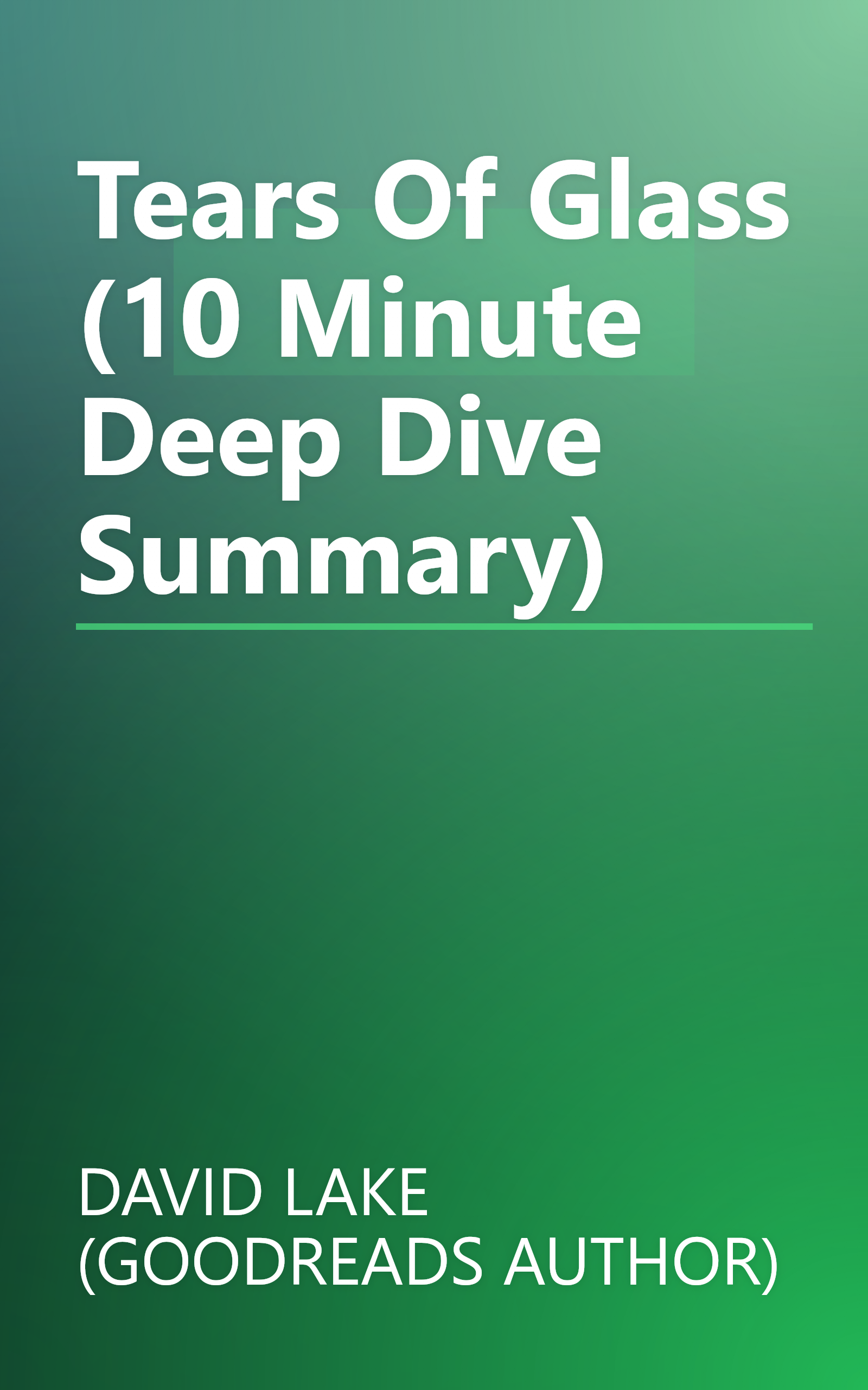 Tears Of Glass (10 Minute   Deep Dive Summary) book cover