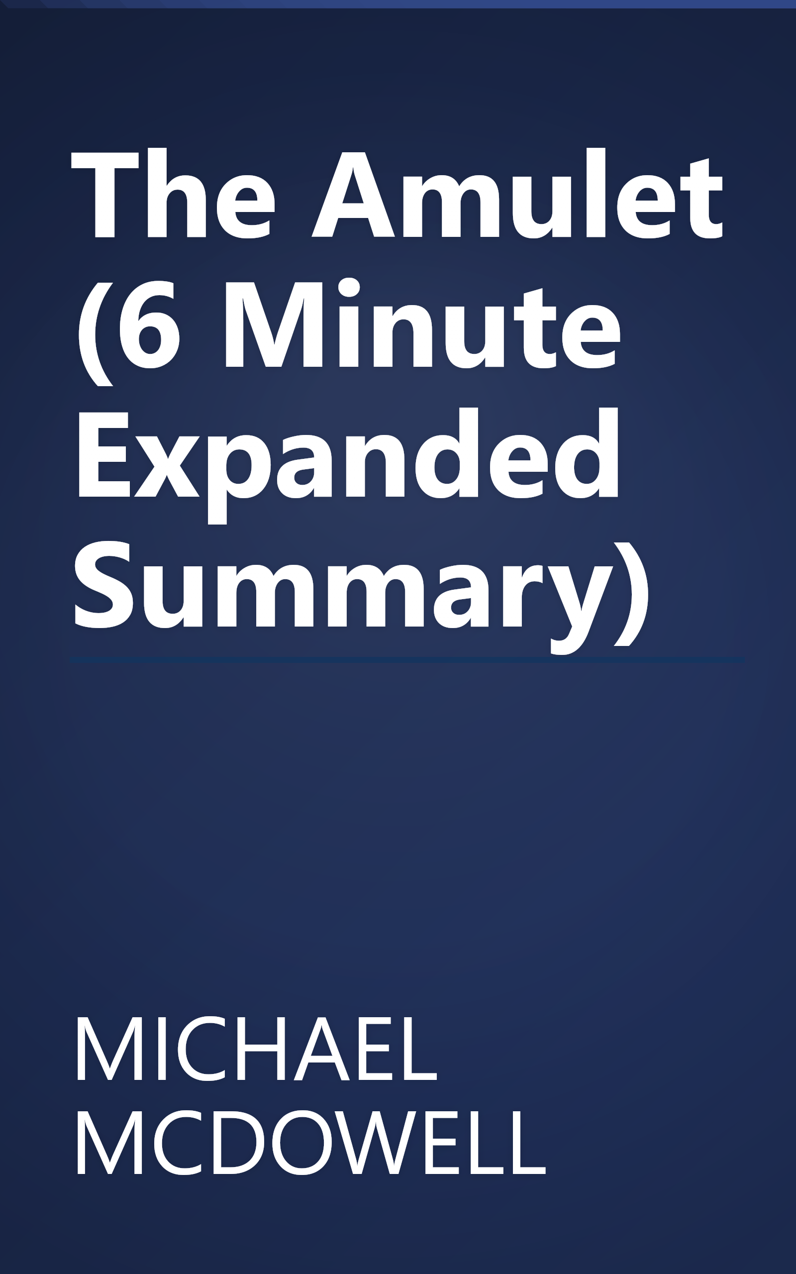 The Amulet (6 Minute   Expanded Summary) book cover