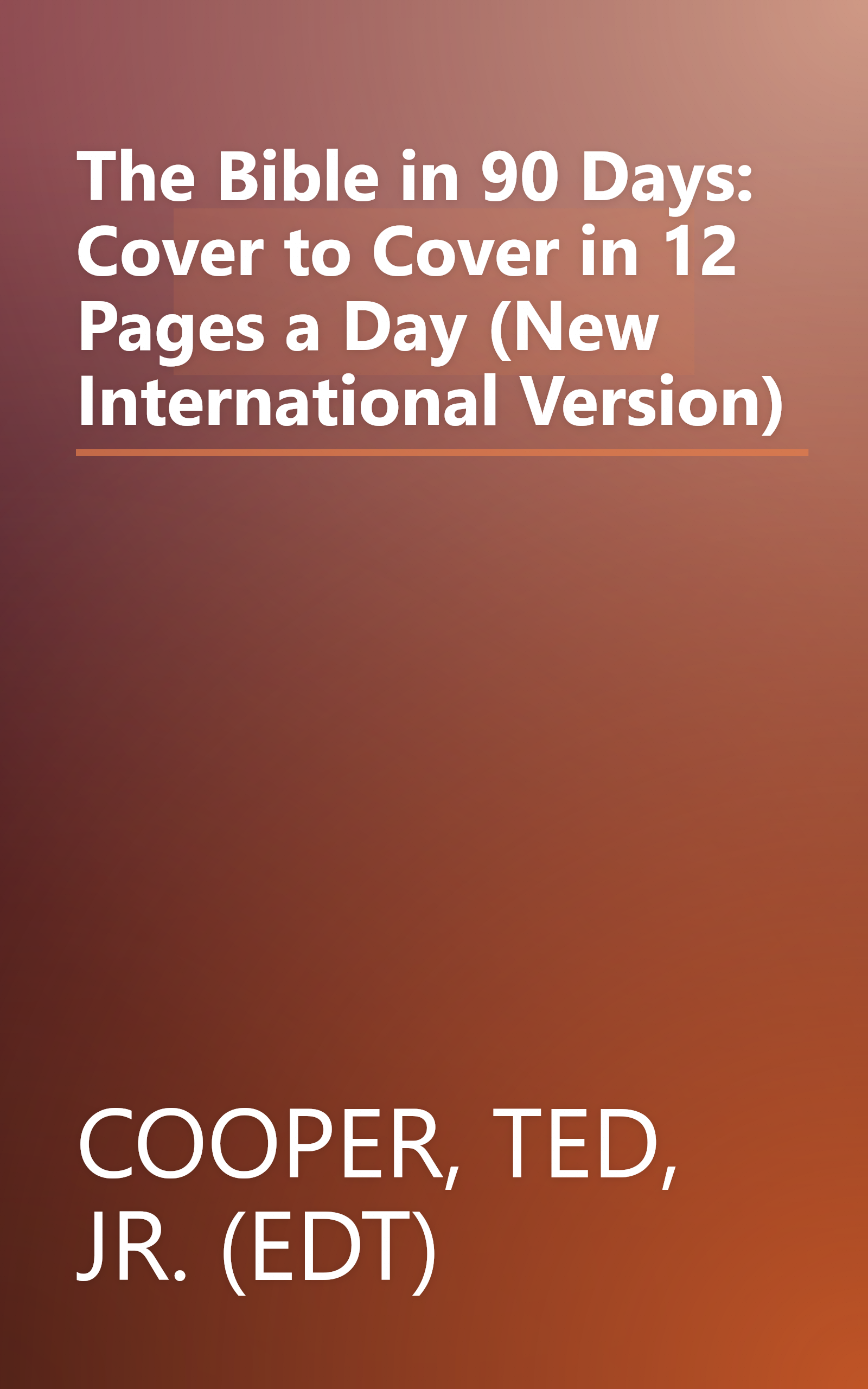 The Bible in 90 Days: Cover to Cover in 12 Pages a Day (New International Version) book cover