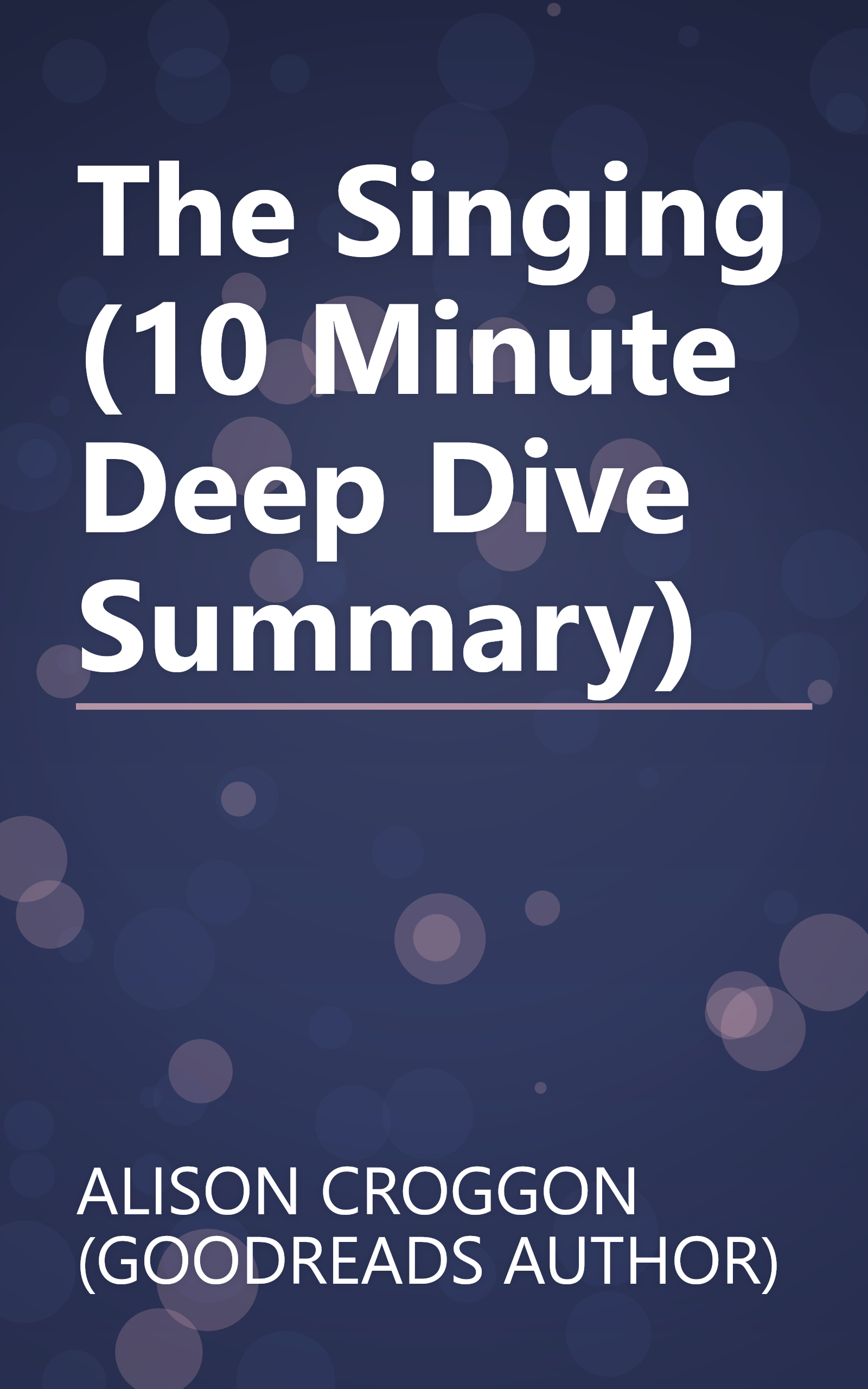 The Singing (10 Minute   Deep Dive Summary) book cover