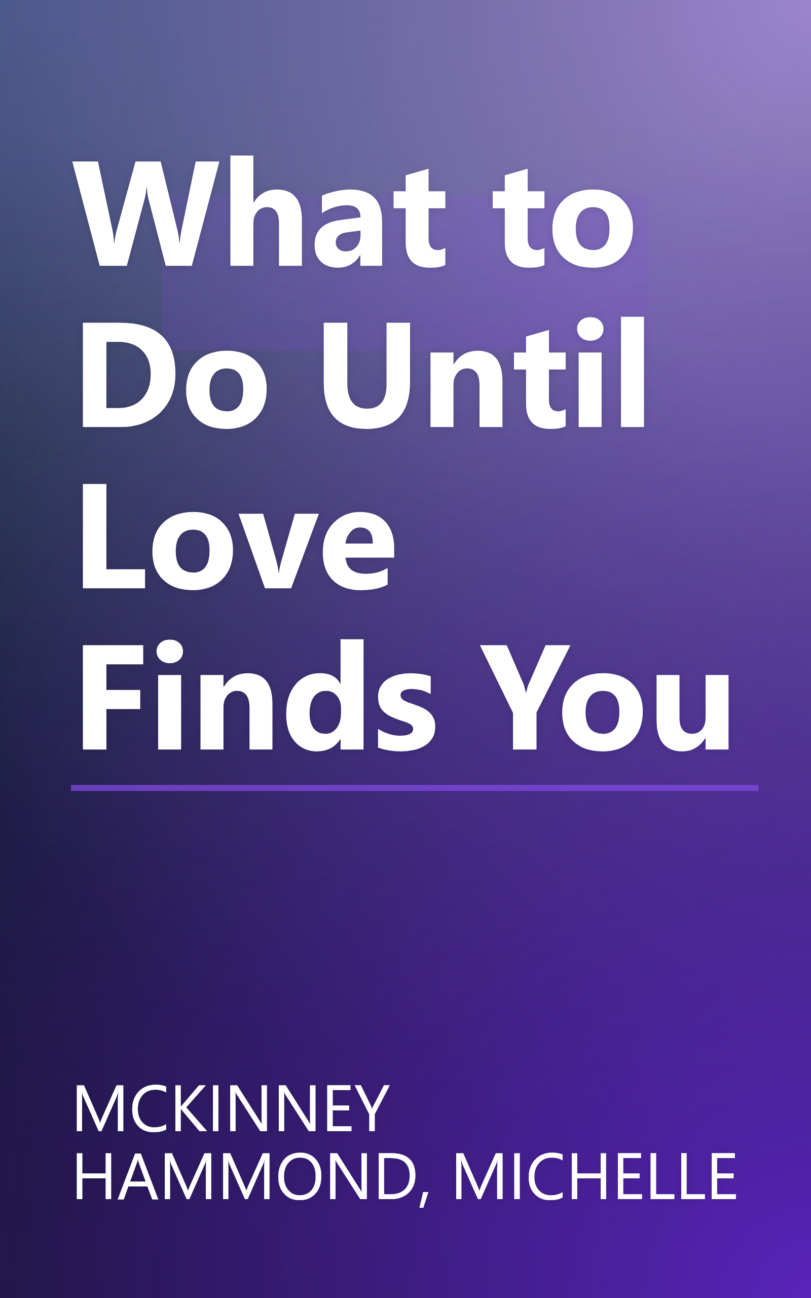 What to Do Until Love Finds You book cover