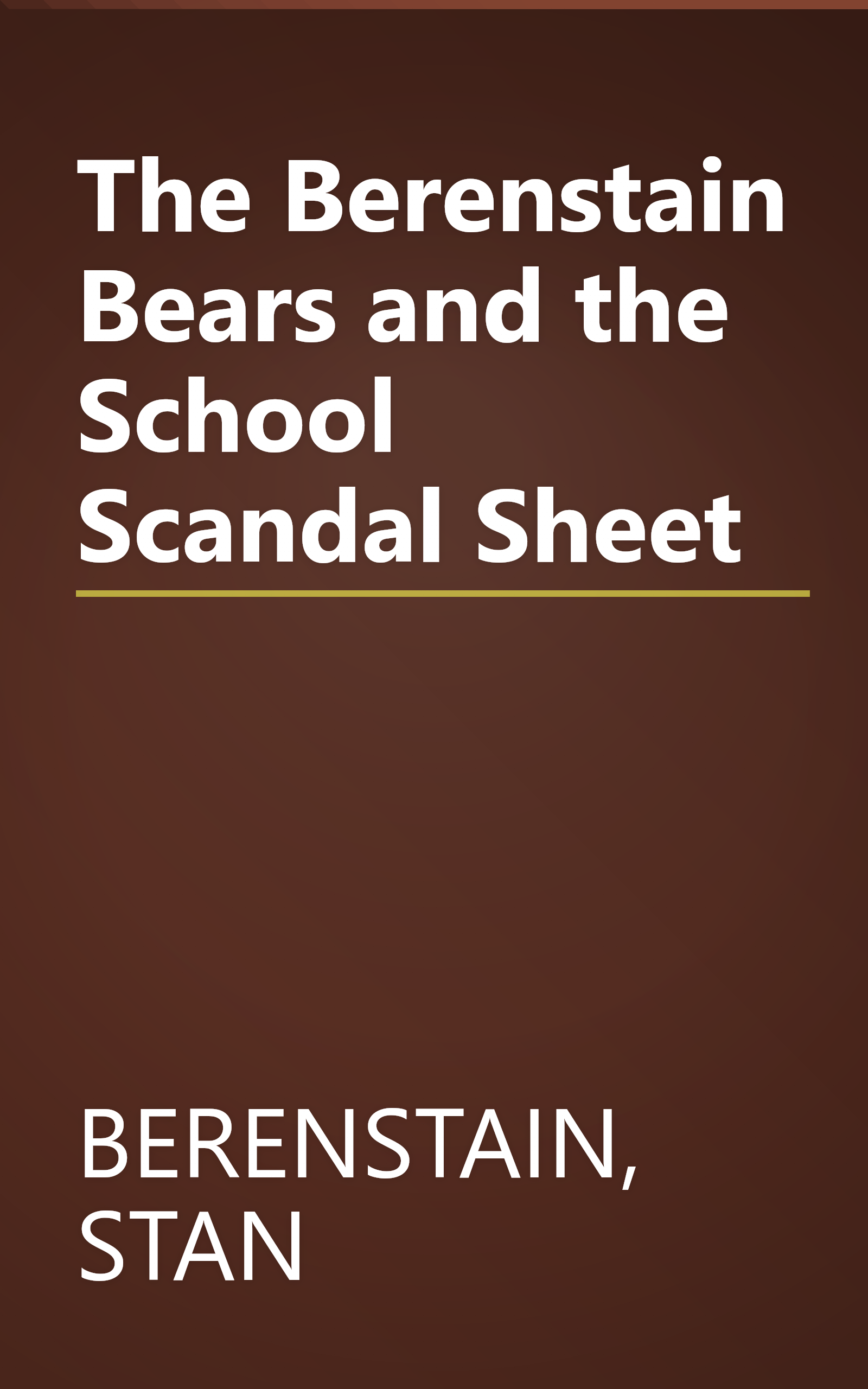 The Berenstain Bears and the School Scandal Sheet book cover