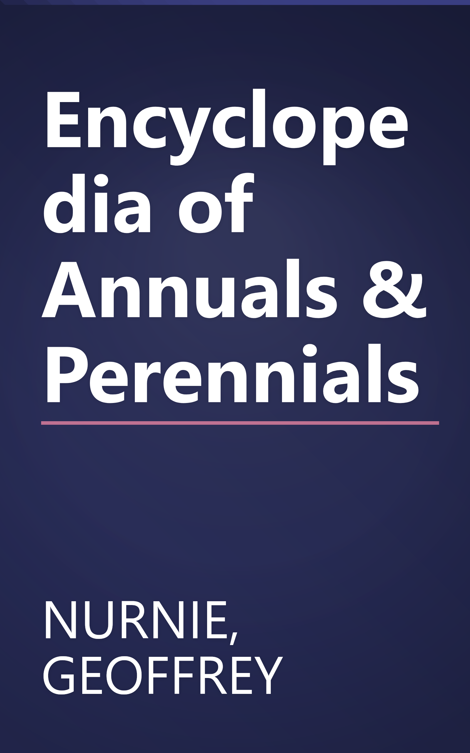 Encyclopedia of Annuals & Perennials book cover