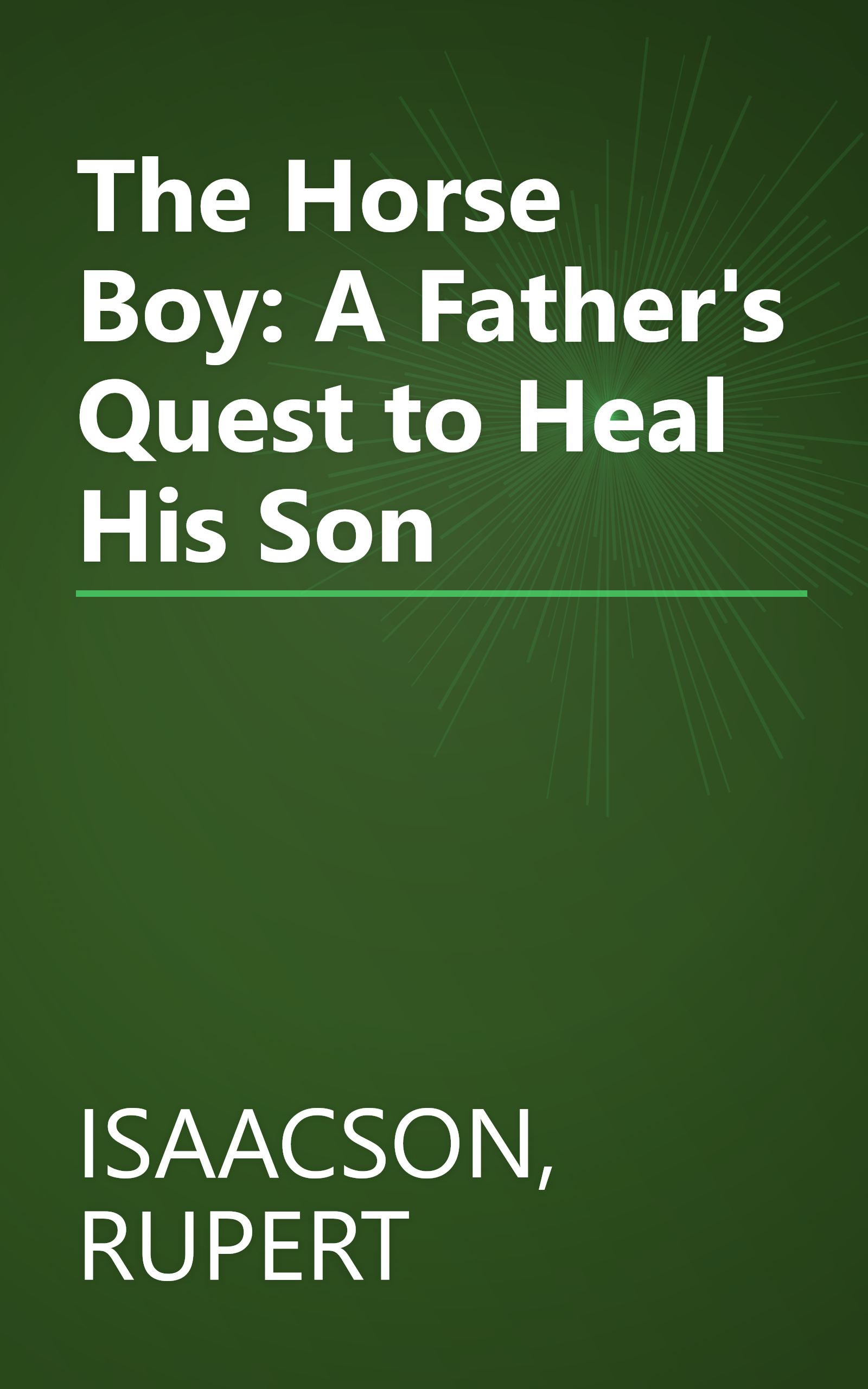 The Horse Boy: A Father's Quest to Heal His Son book cover