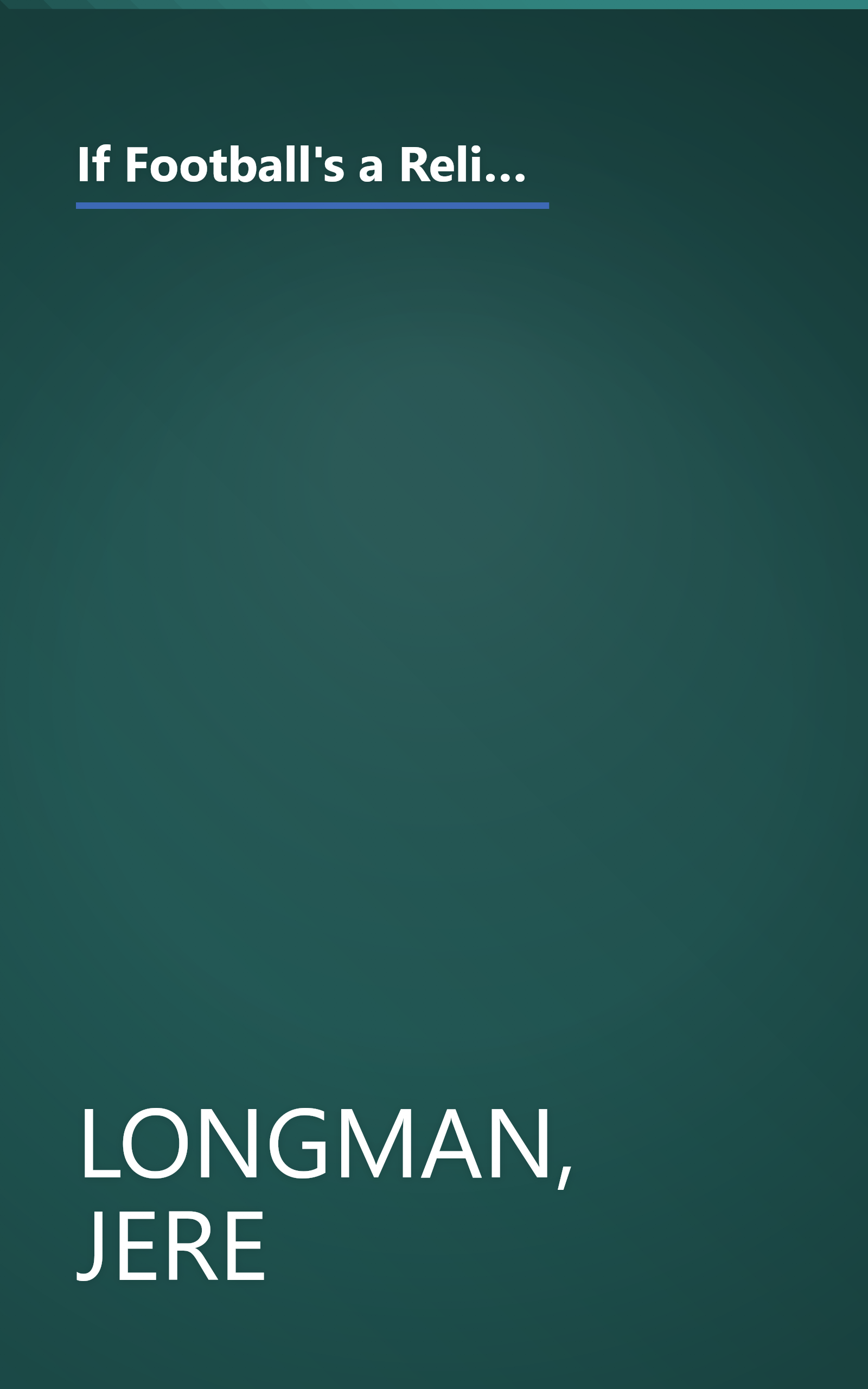 If Football's a Religion, Why Don't We Have a Prayer?: Philadelphia, Its Faithful, and the Eternal Quest for Sports Salvation book cover