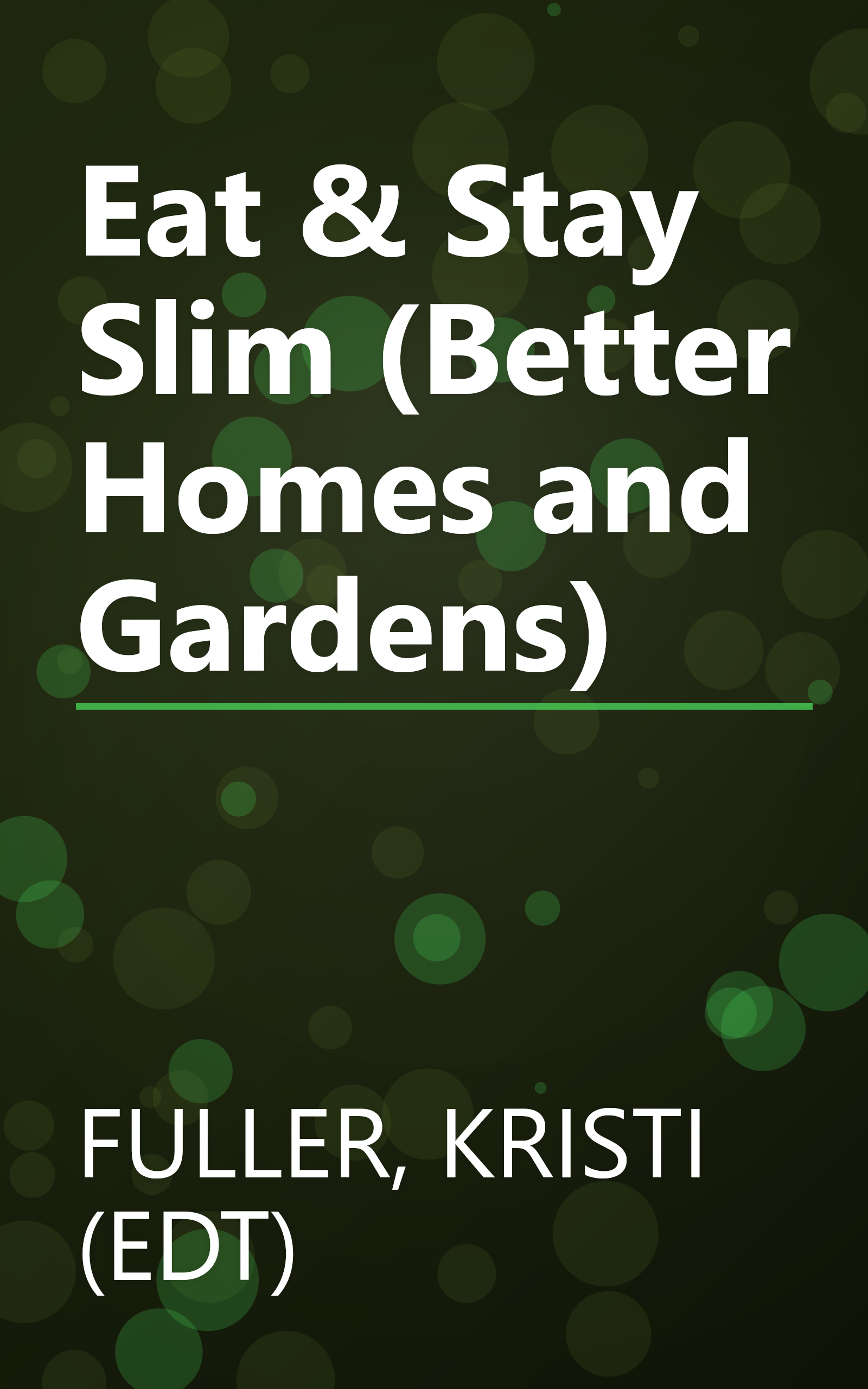 Eat & Stay Slim (Better Homes and Gardens) book cover