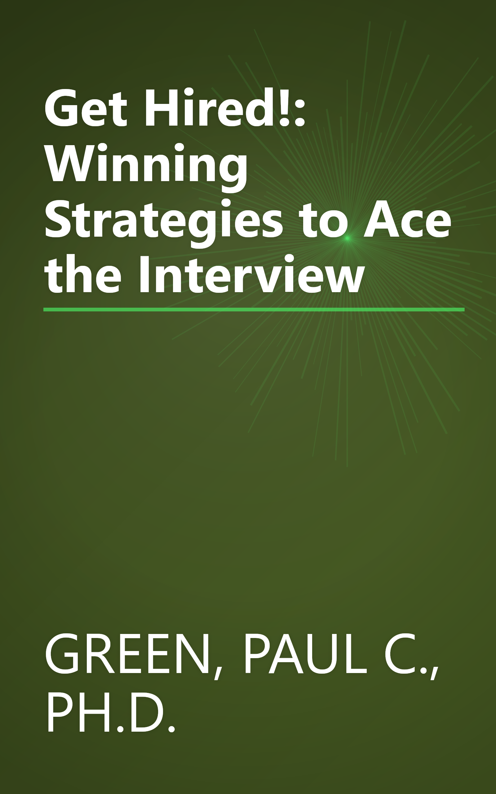 Get Hired!: Winning Strategies to Ace the Interview book cover