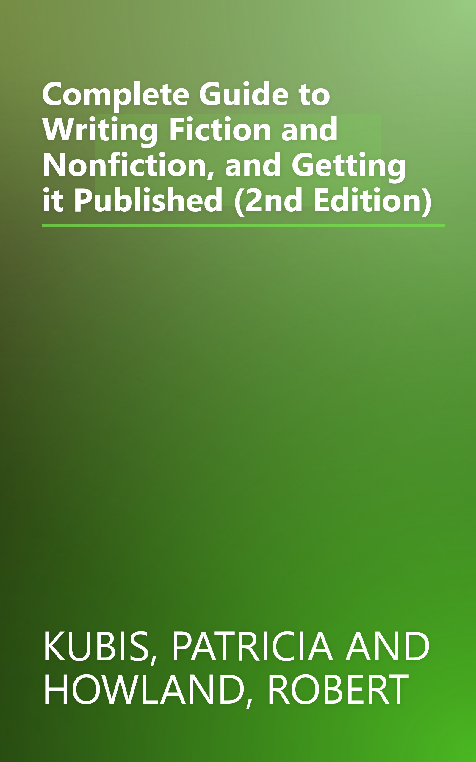 Complete Guide to Writing Fiction and Nonfiction, and Getting it Published (2nd Edition) book cover