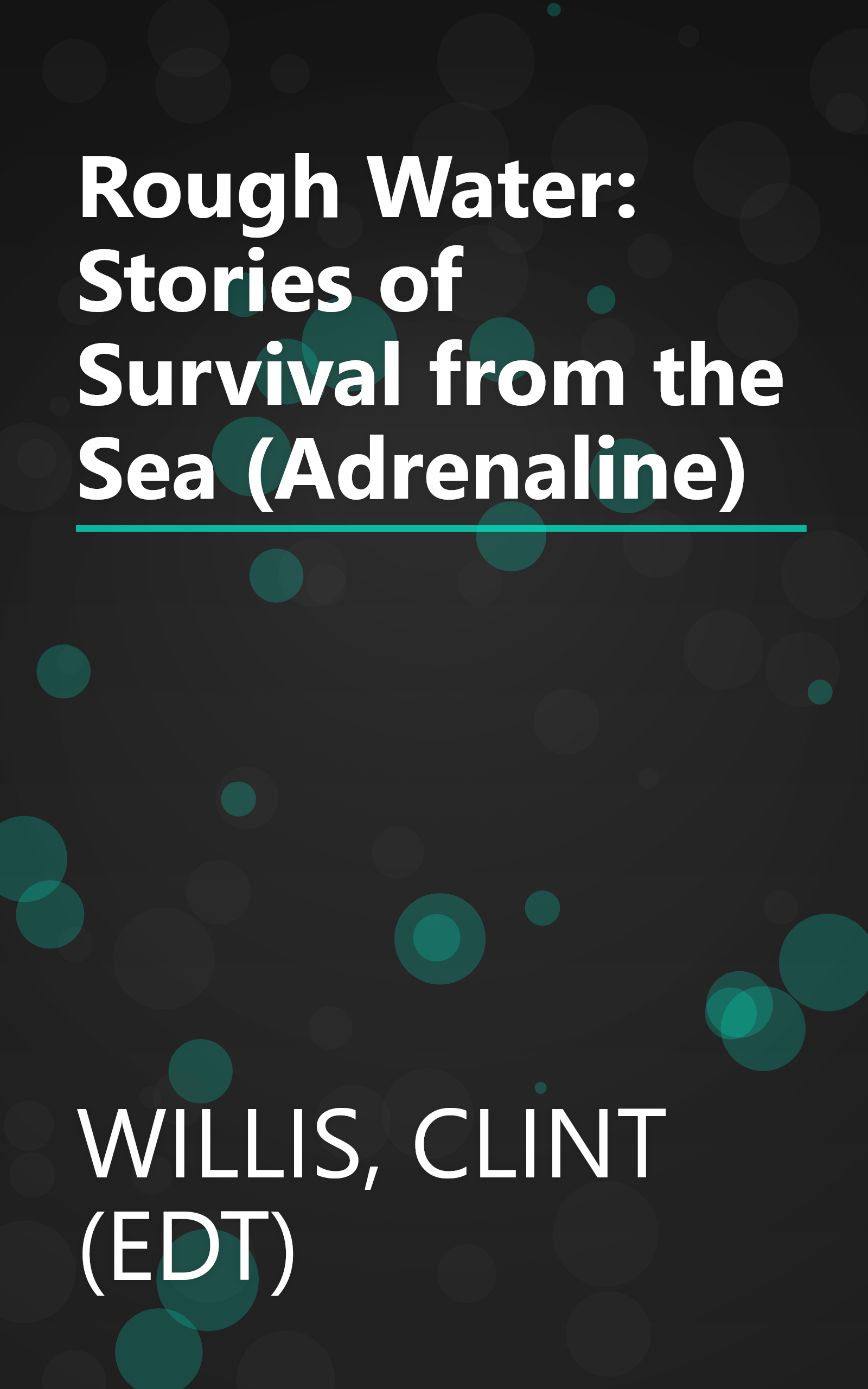 Rough Water: Stories of Survival from the Sea (Adrenaline) book cover