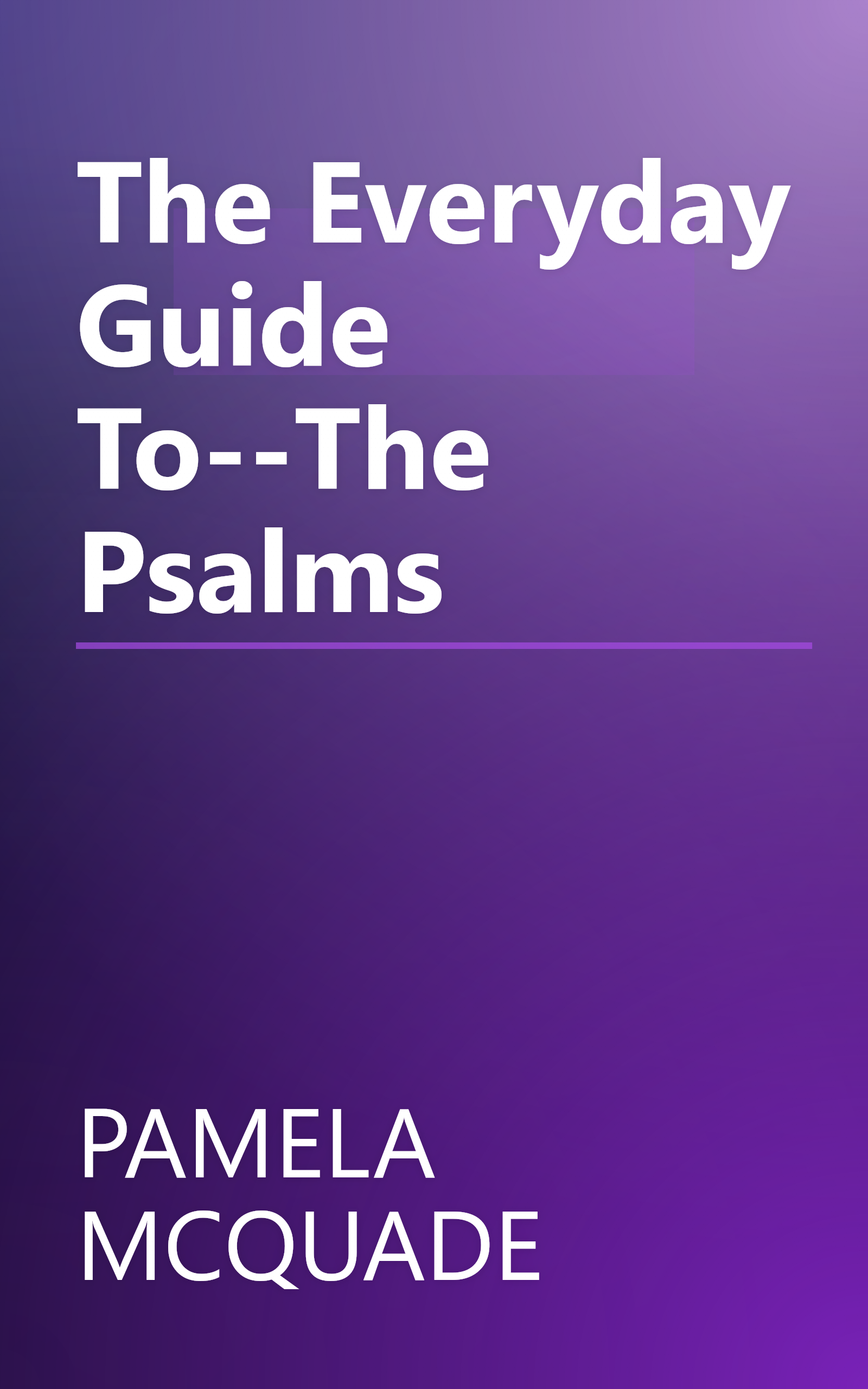 The Everyday Guide To--The Psalms book cover
