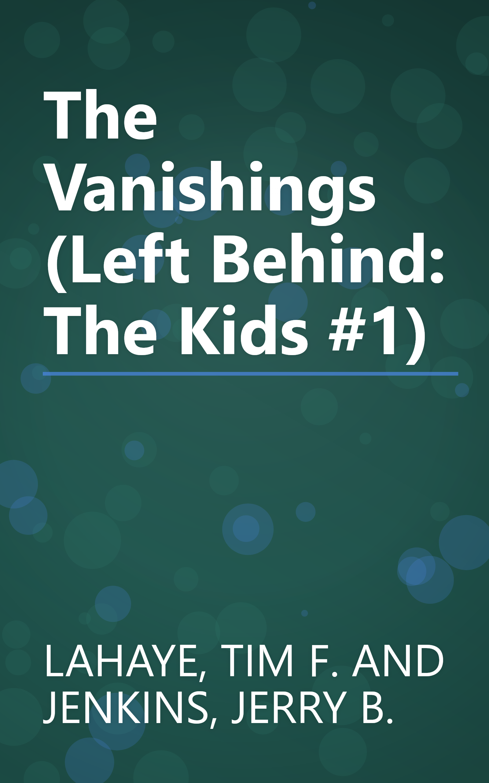The Vanishings (Left Behind: The Kids #1) book cover
