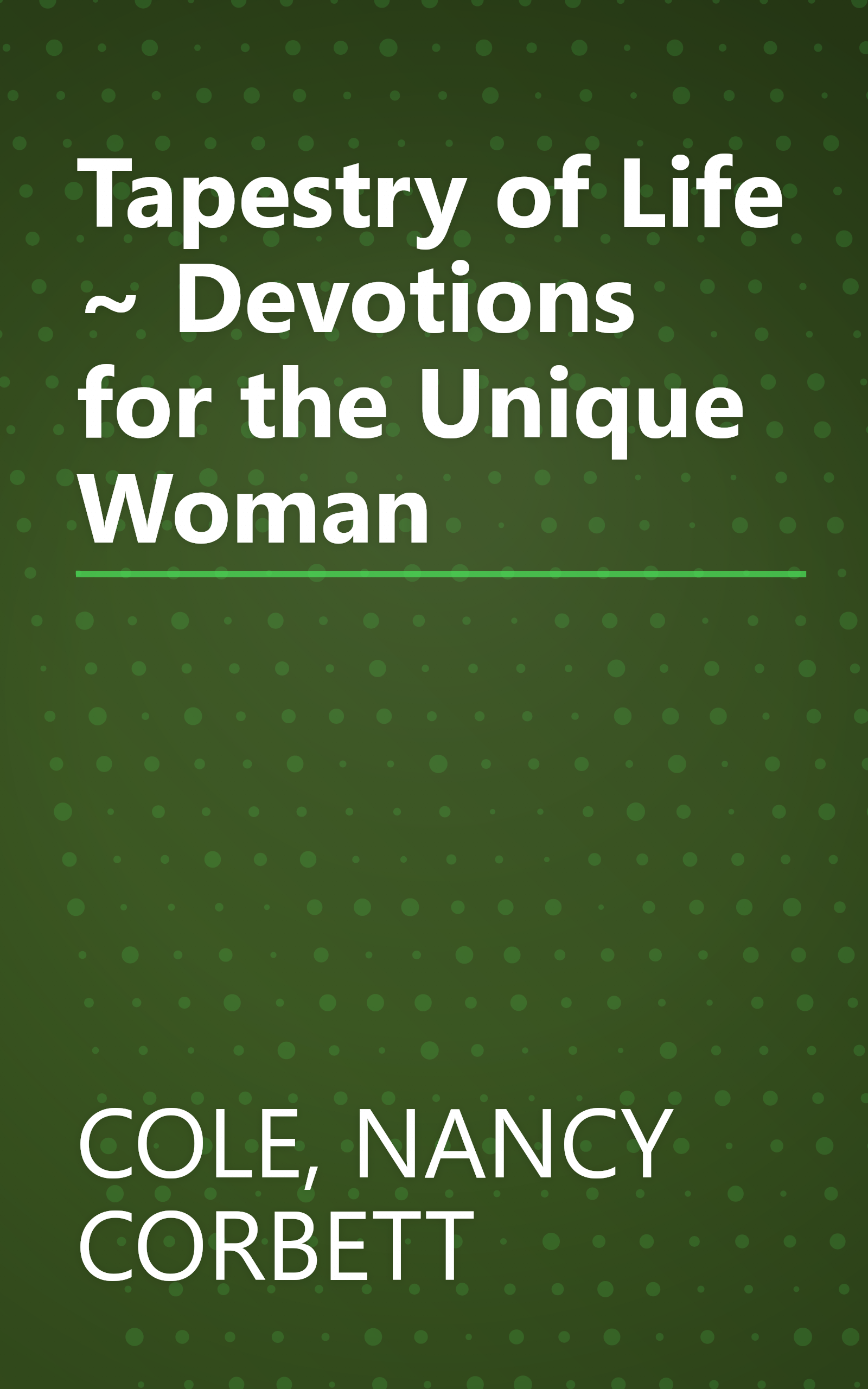 Tapestry of Life ~ Devotions for the Unique Woman book cover