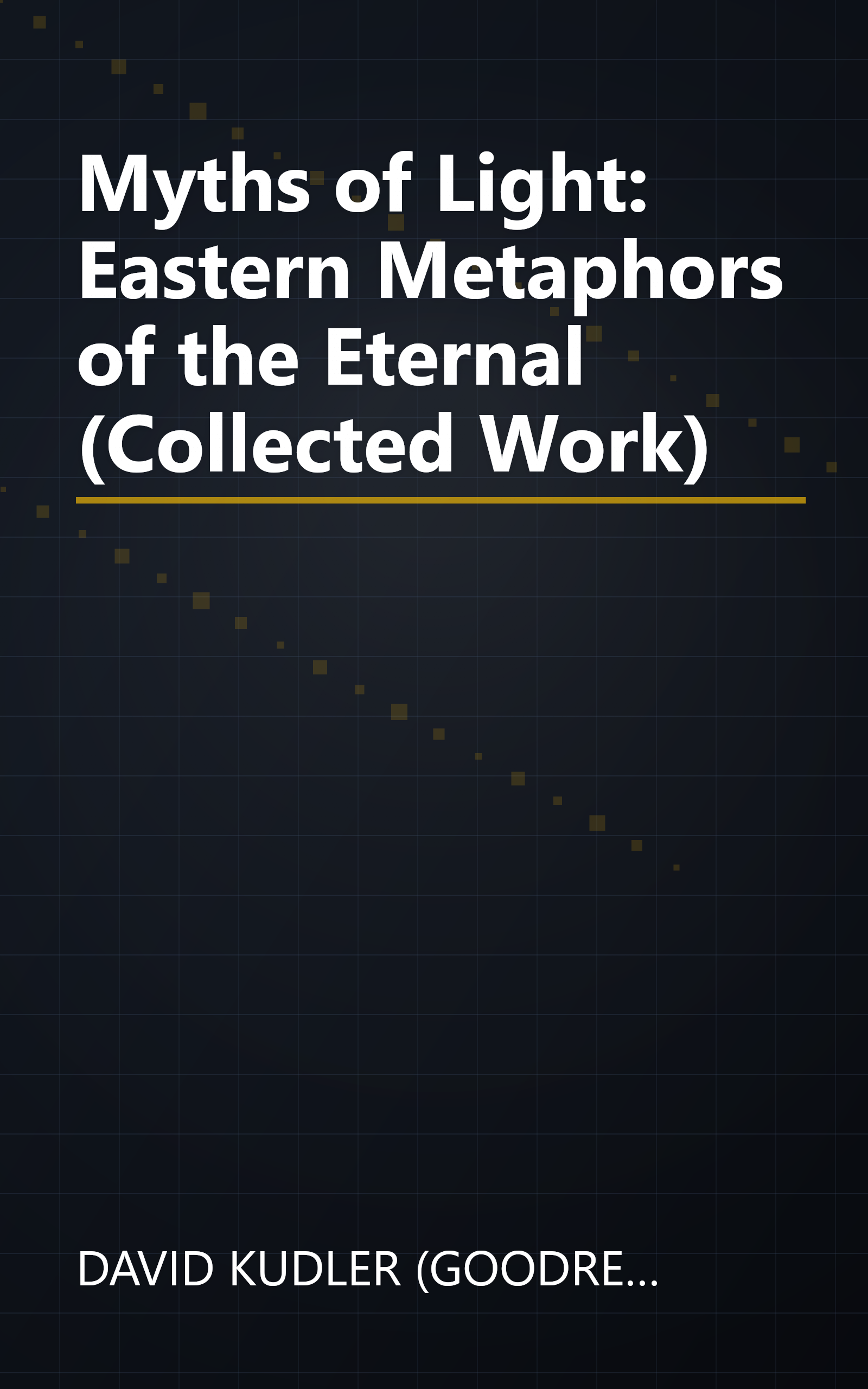 Myths of Light: Eastern Metaphors of the Eternal (Collected Work) book cover