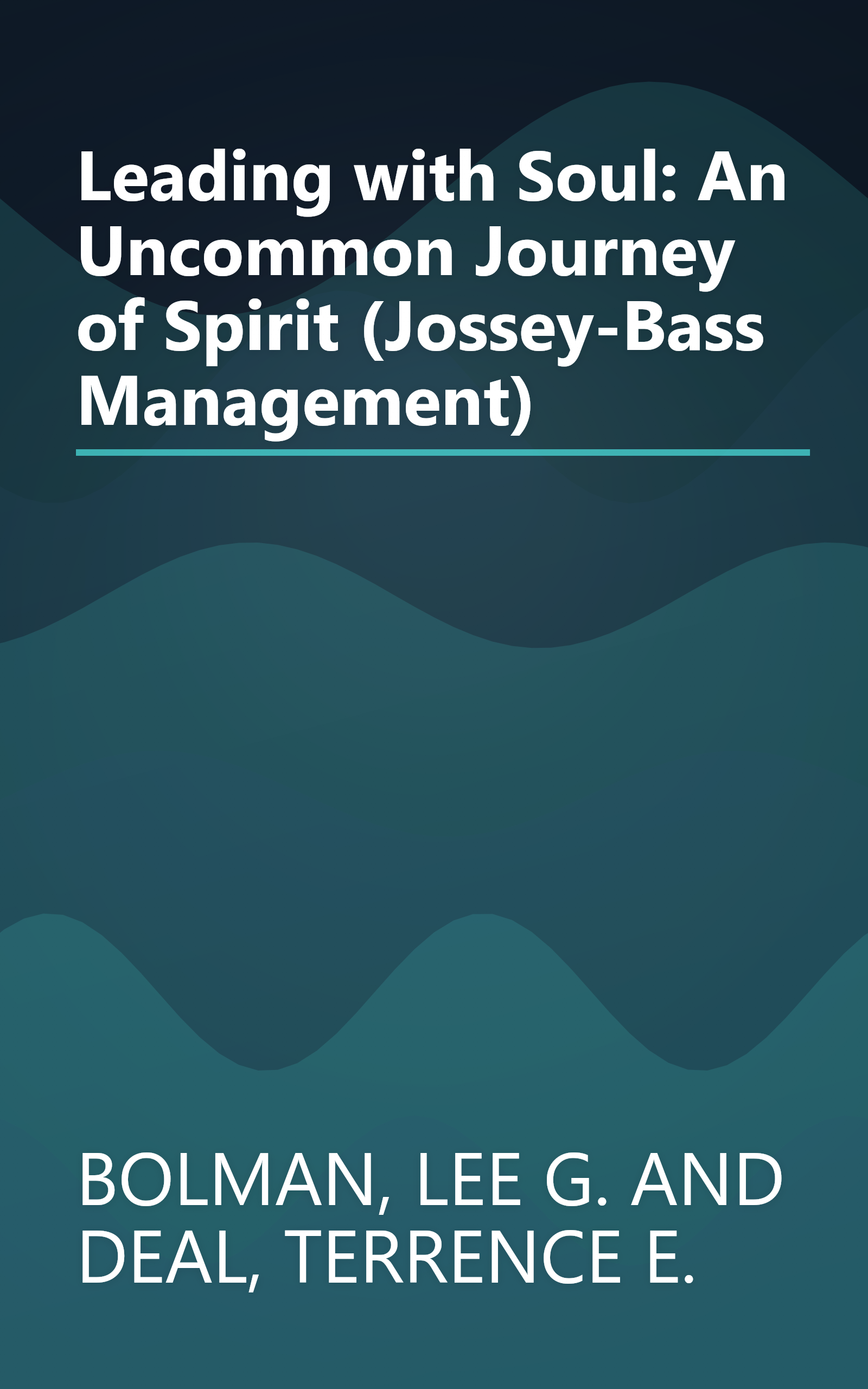 Leading with Soul: An Uncommon Journey of Spirit (Jossey-Bass Management) book cover