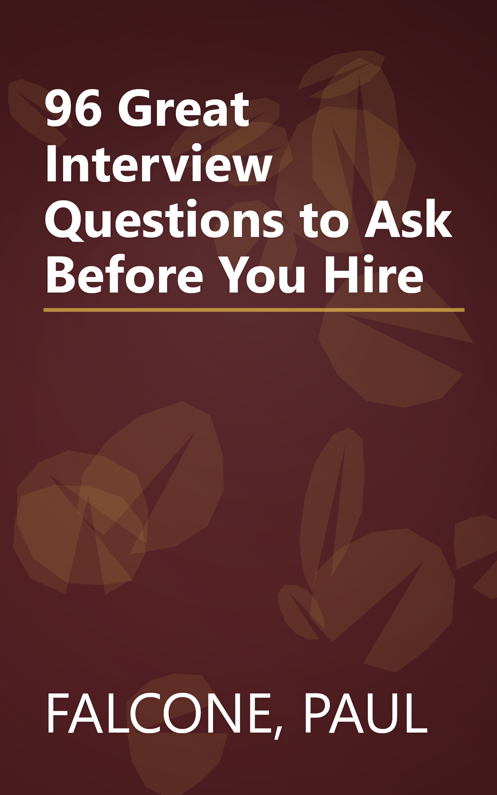 96 Great Interview Questions to Ask Before You Hire book cover