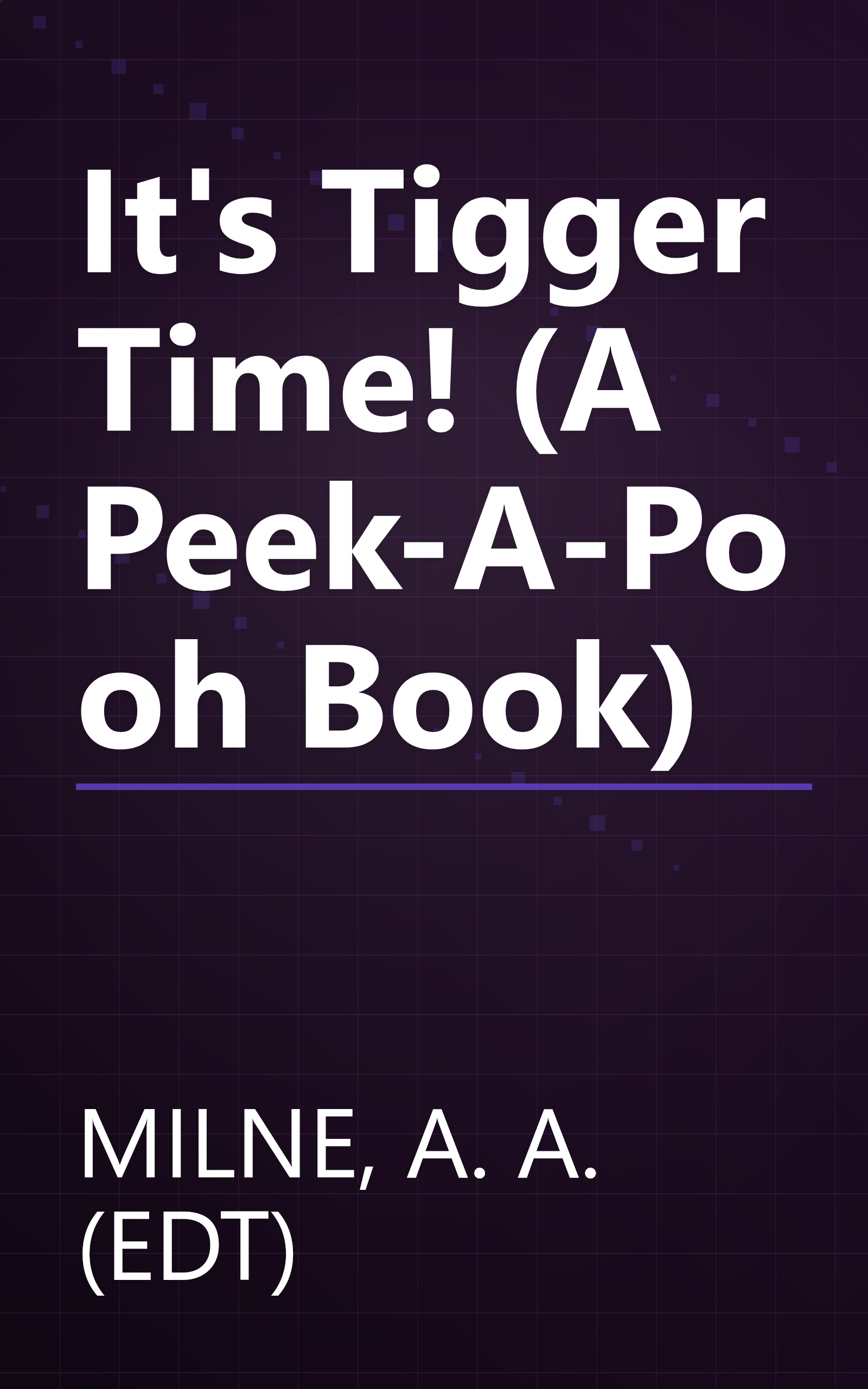 It's Tigger Time! (A Peek-A-Pooh Book) book cover