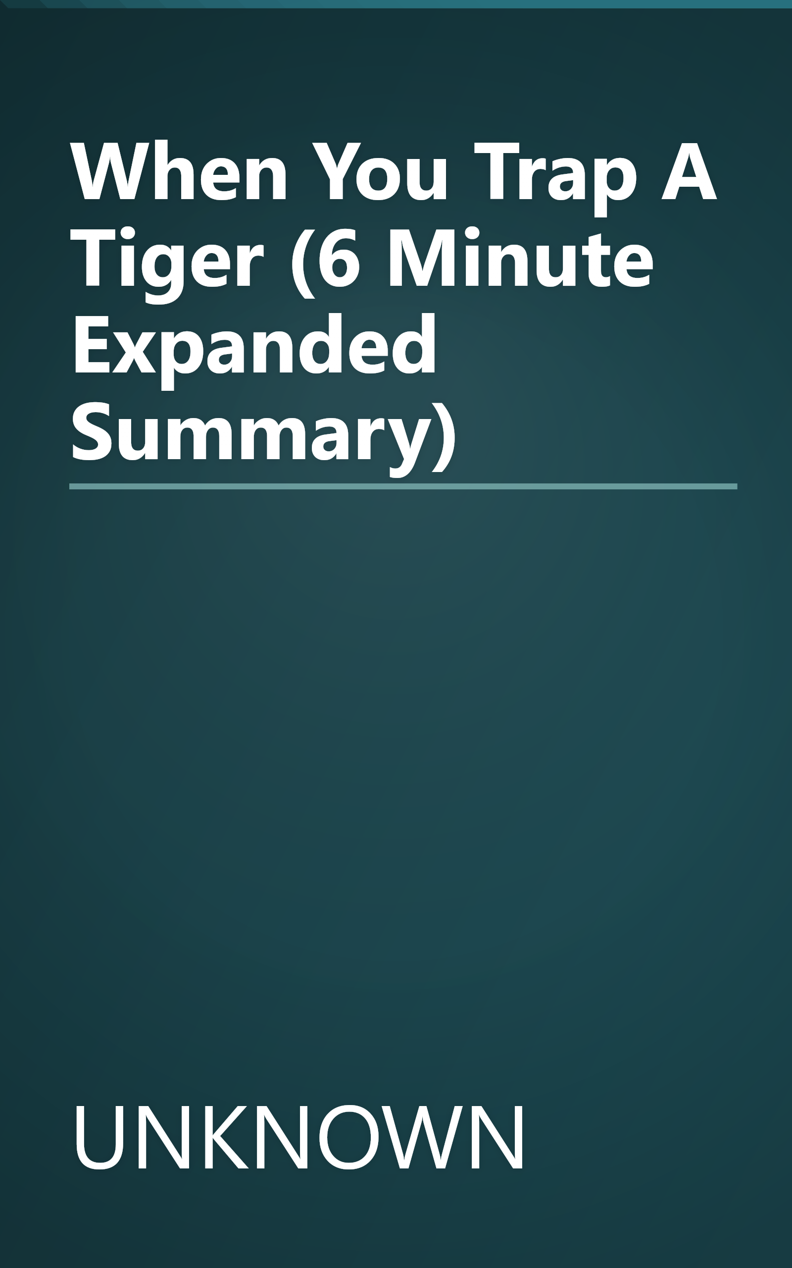 When You Trap A Tiger (6 Minute   Expanded Summary) book cover