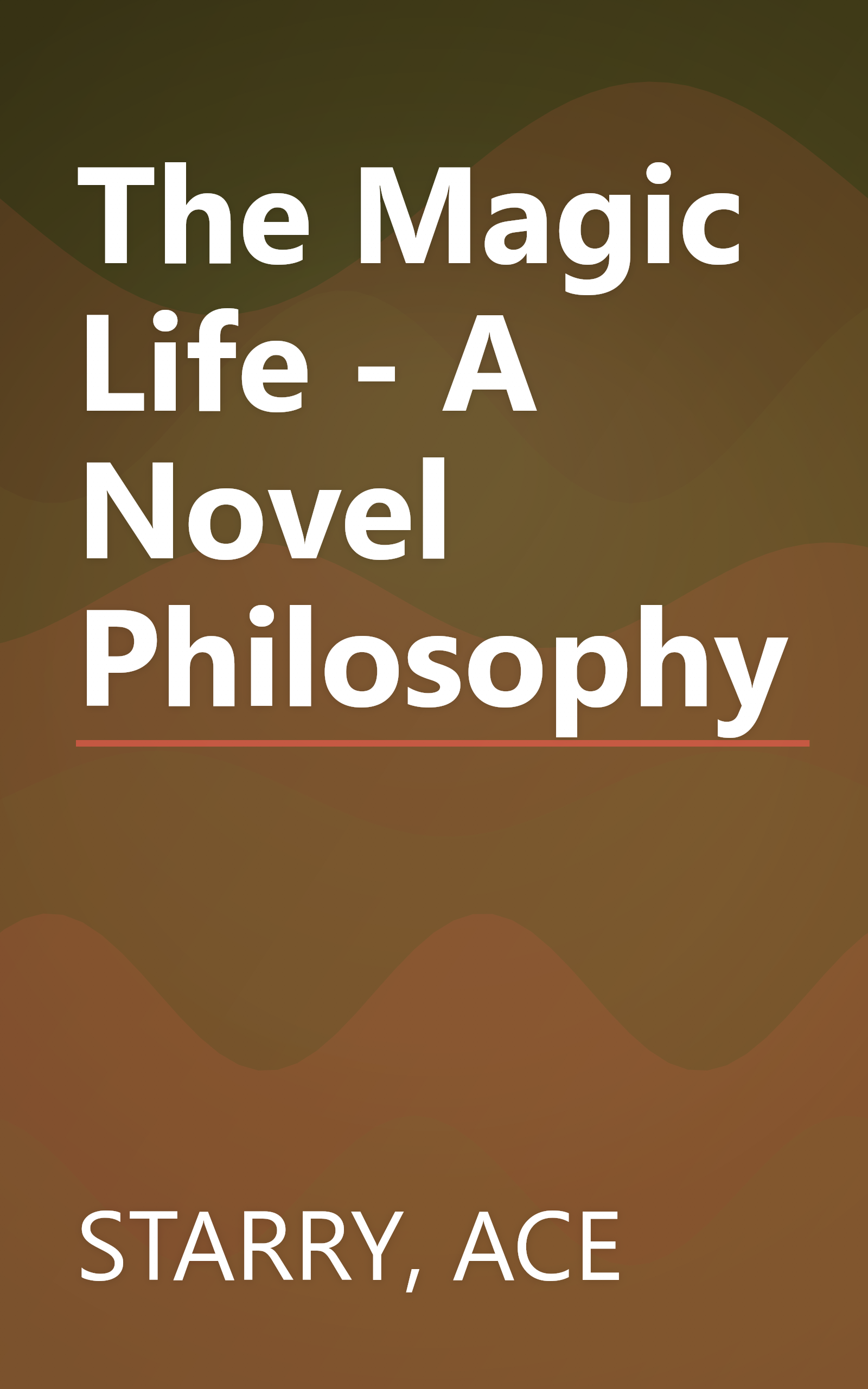 The Magic Life - A Novel Philosophy book cover