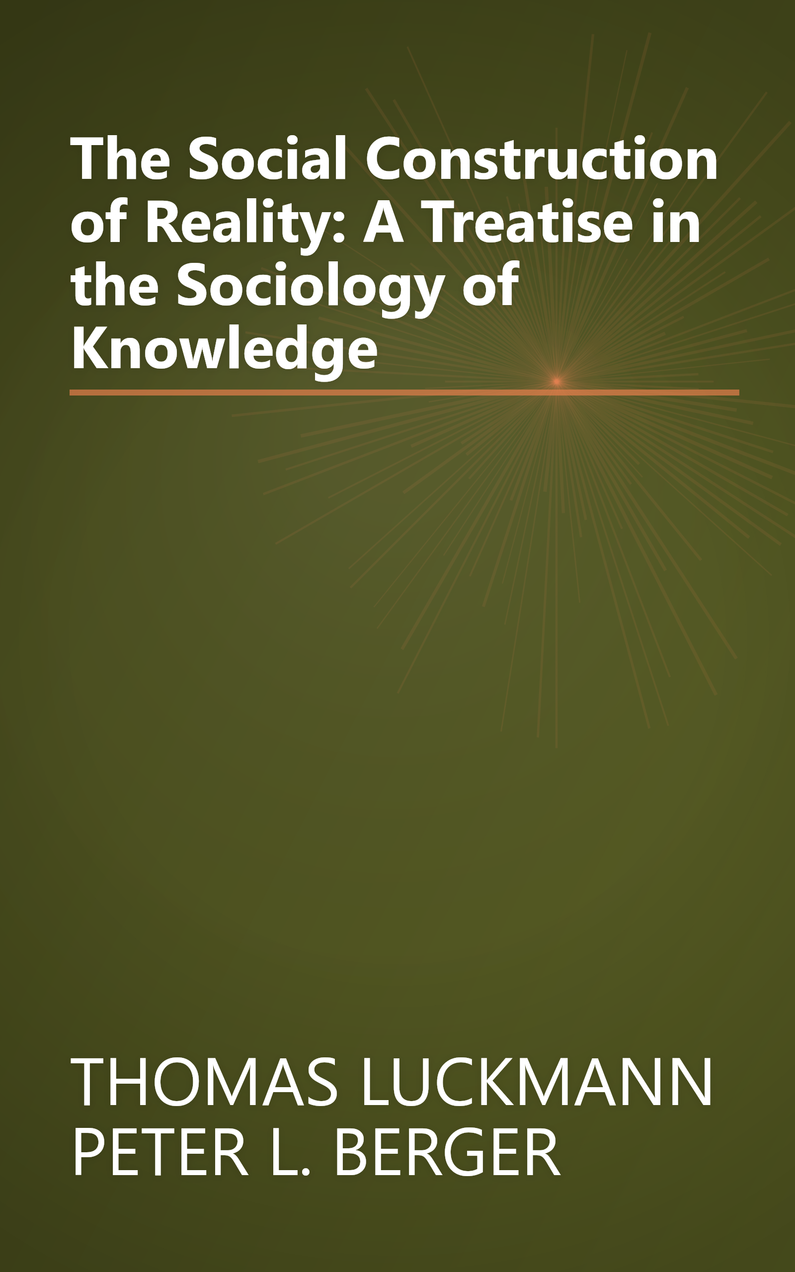The Social Construction of Reality: A Treatise in the Sociology of Knowledge book cover