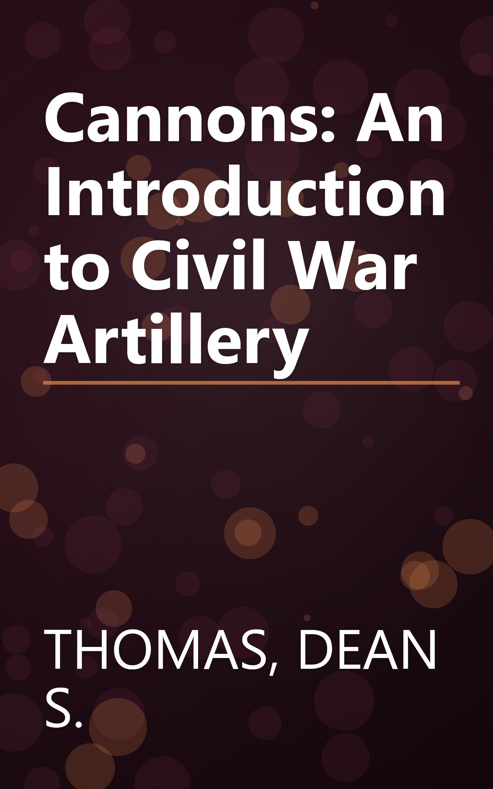 Cannons: An Introduction to Civil War Artillery book cover
