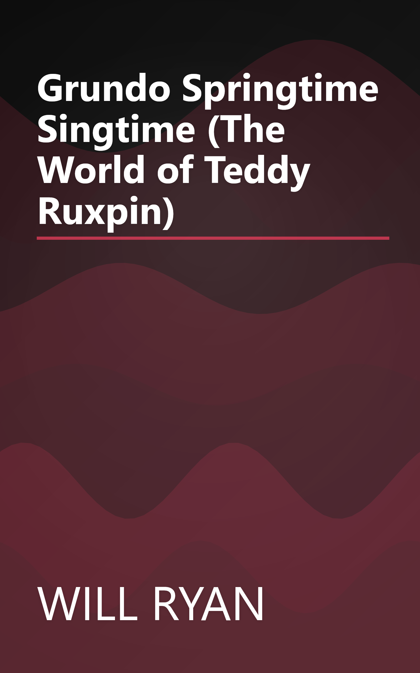 Grundo Springtime Singtime (The World of Teddy Ruxpin) book cover