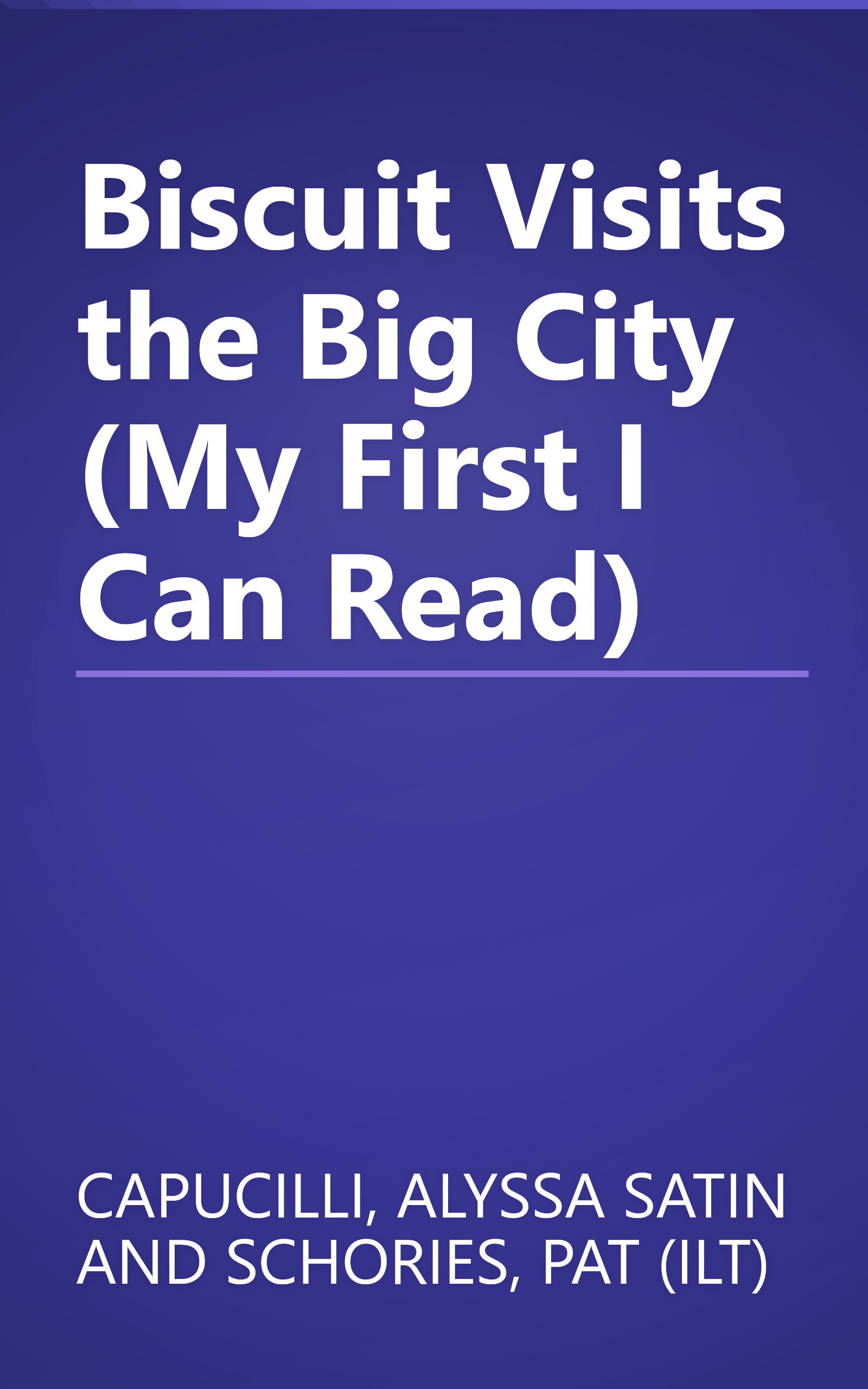 Biscuit Visits the Big City (My First I Can Read) book cover
