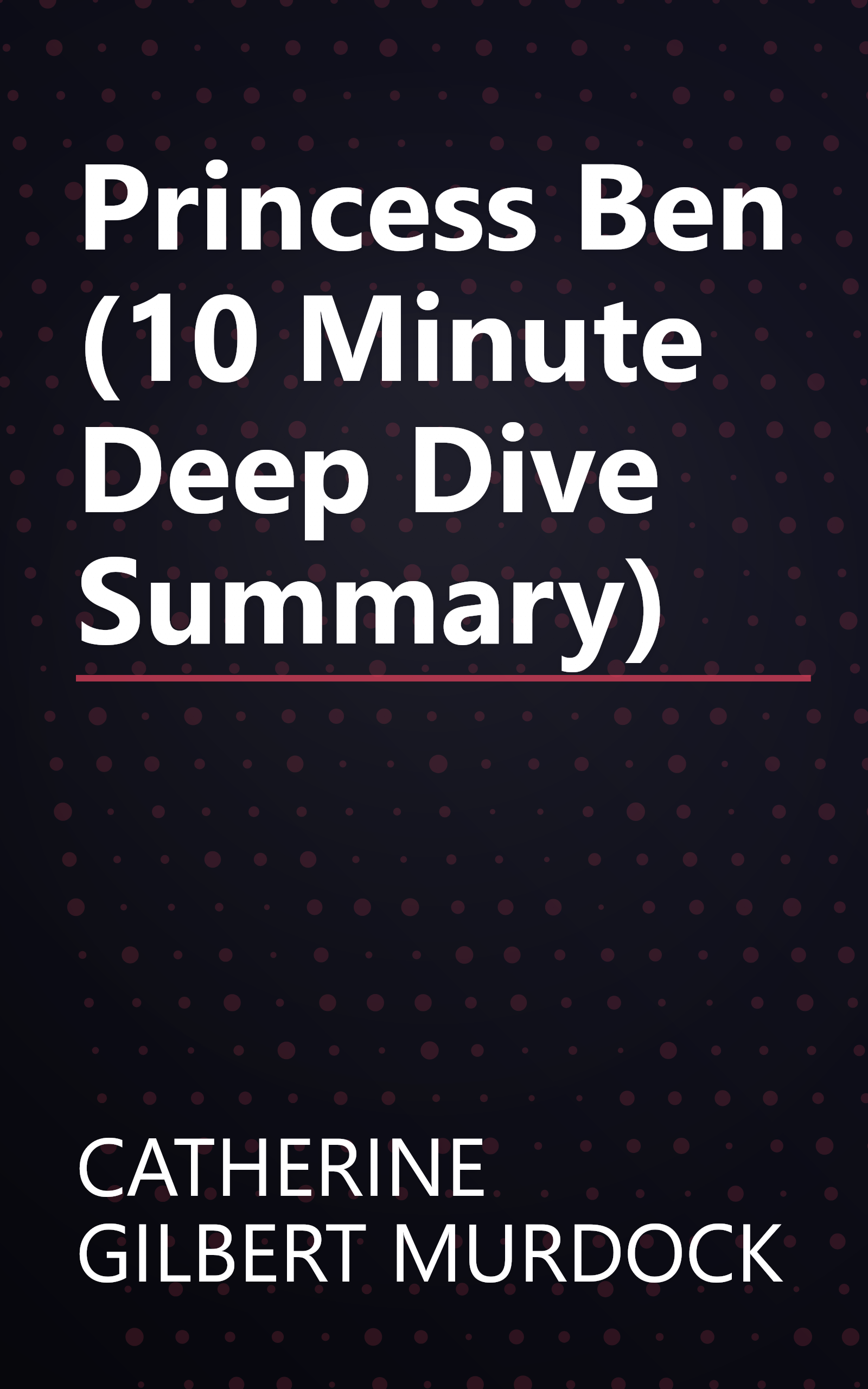 Princess Ben (10 Minute   Deep Dive Summary) book cover