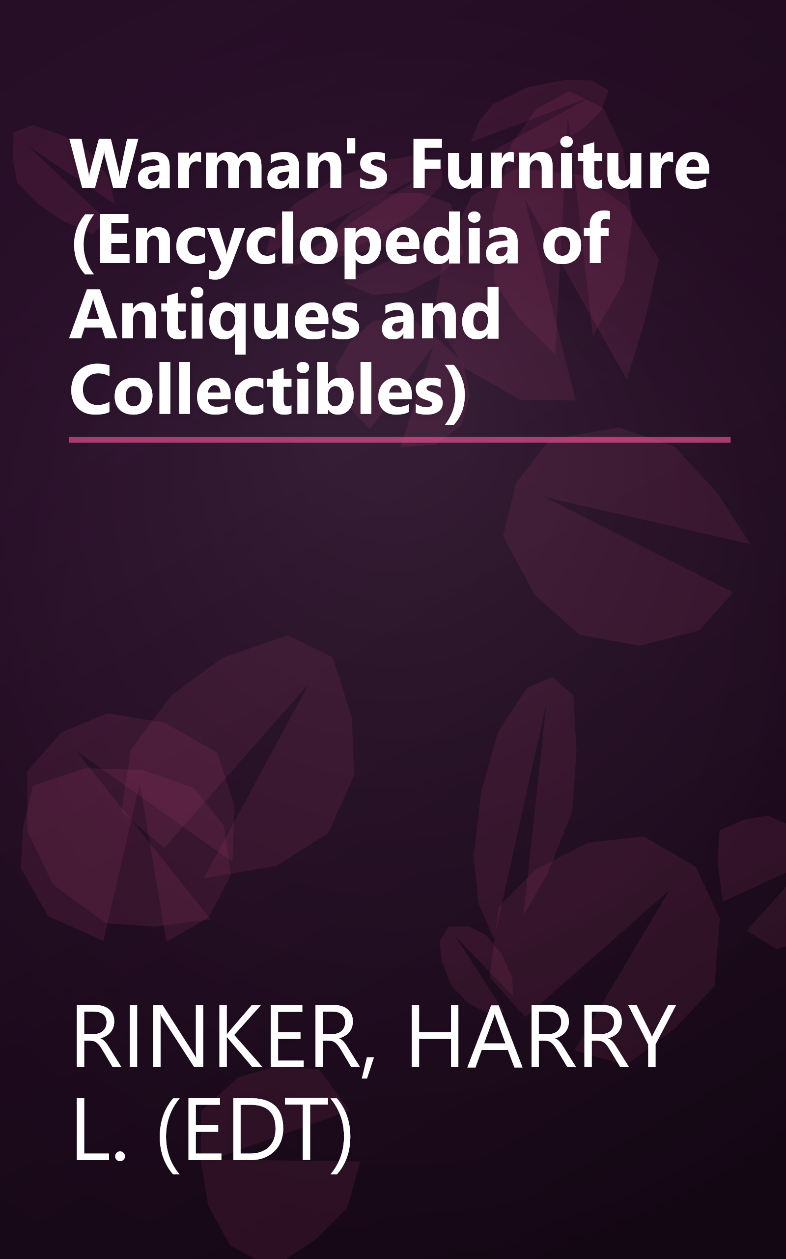 Warman's Furniture (Encyclopedia of Antiques and Collectibles) book cover