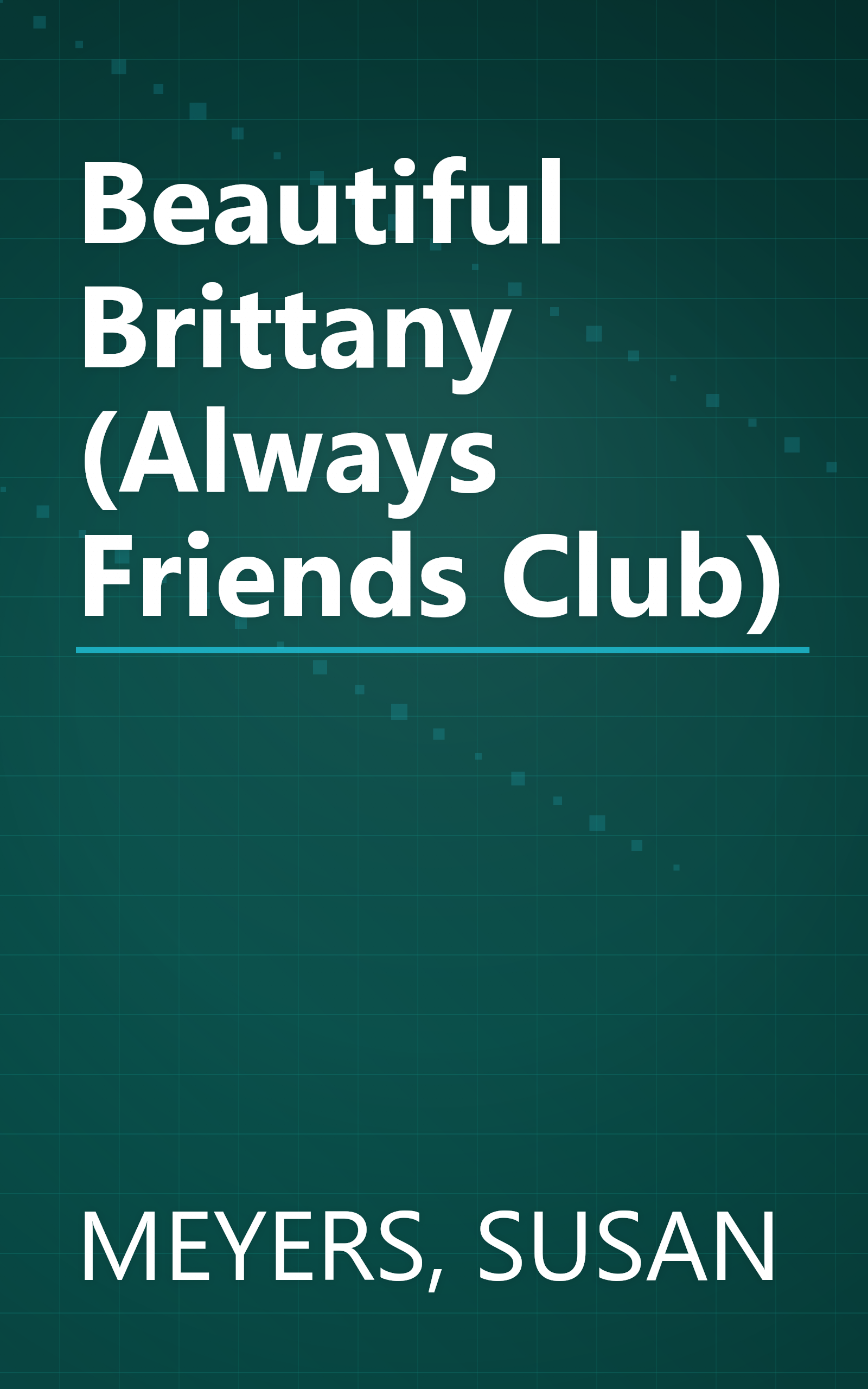 Beautiful Brittany (Always Friends Club) book cover