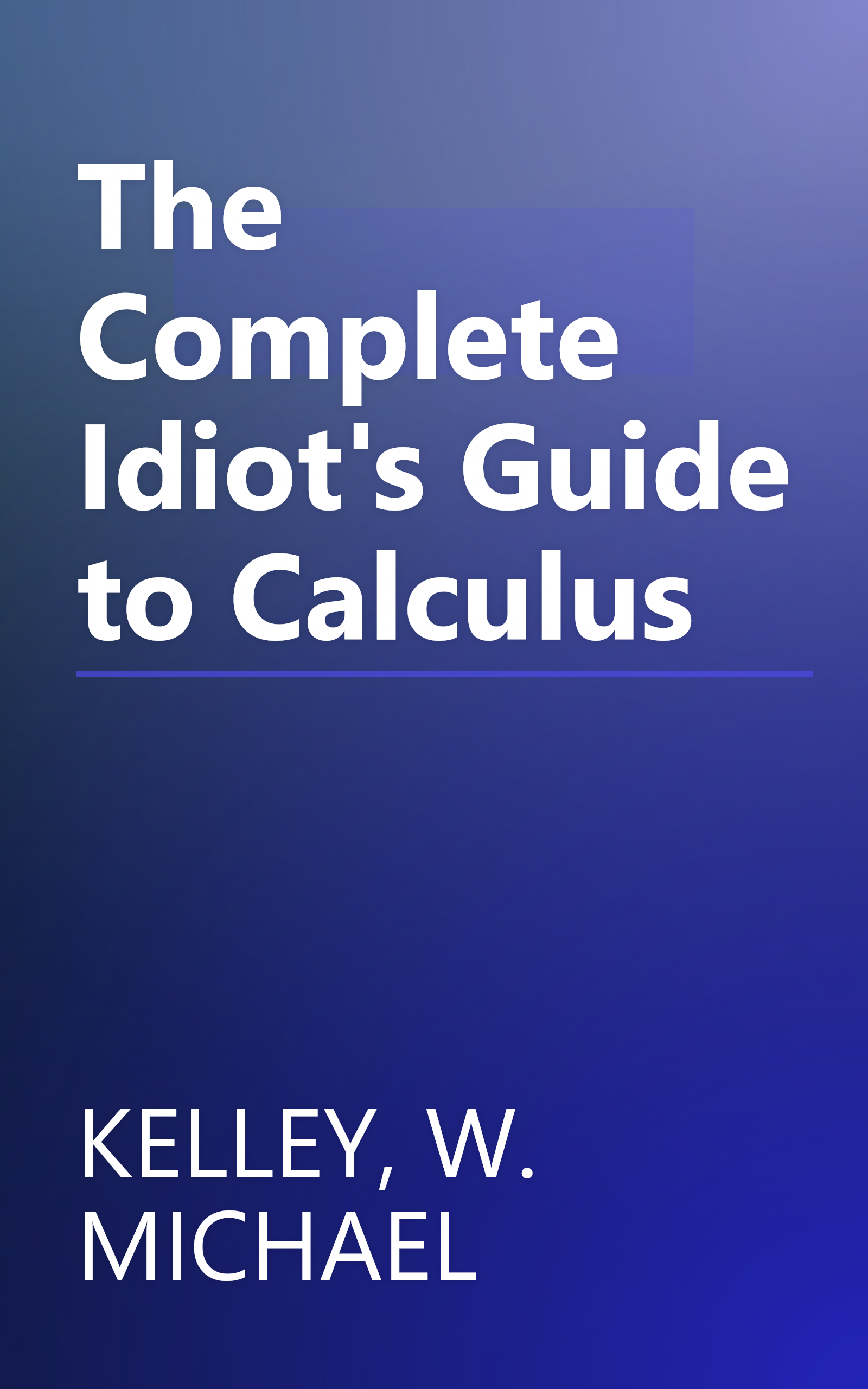 The Complete Idiot's Guide to Calculus book cover