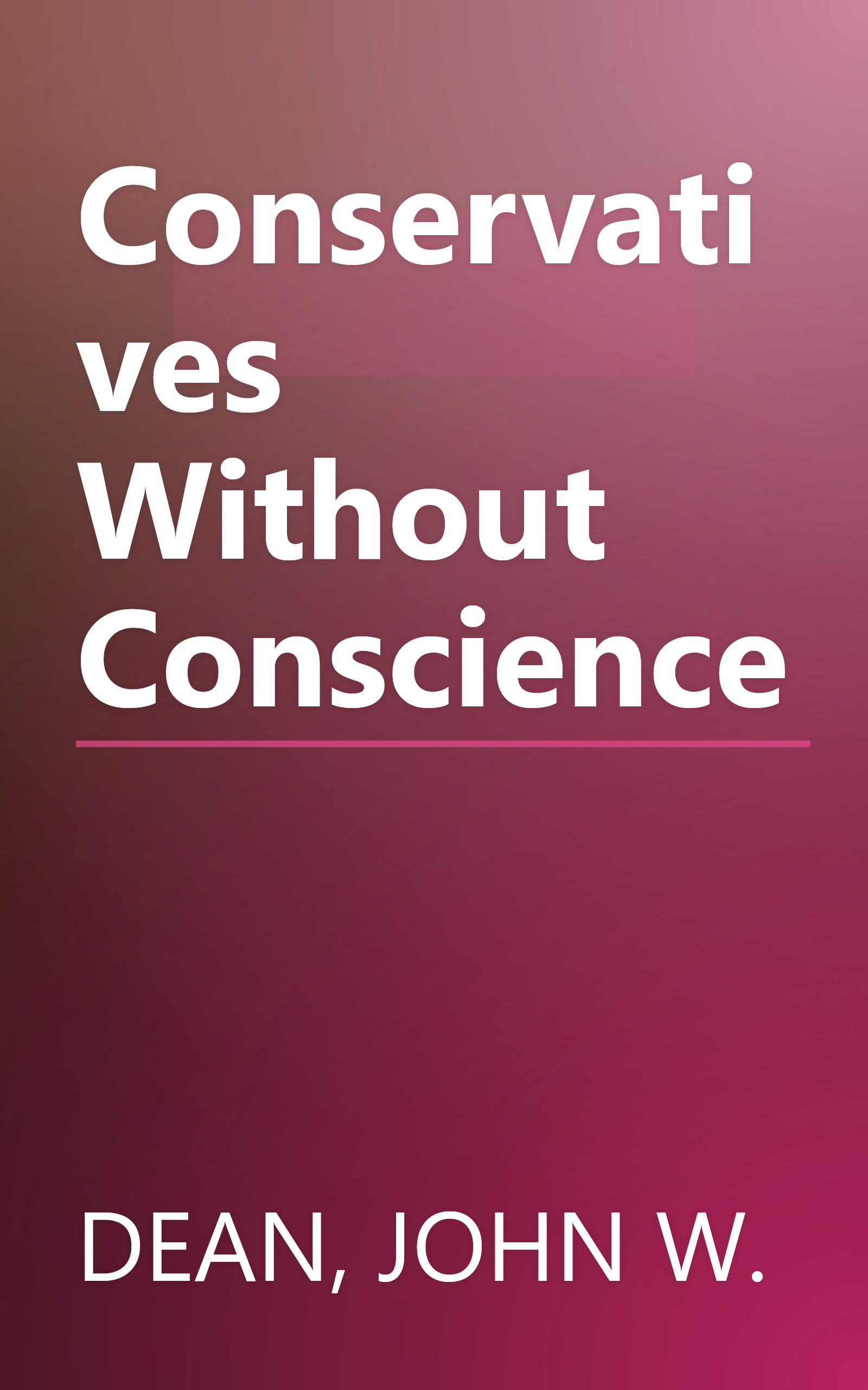 Conservatives Without Conscience book cover