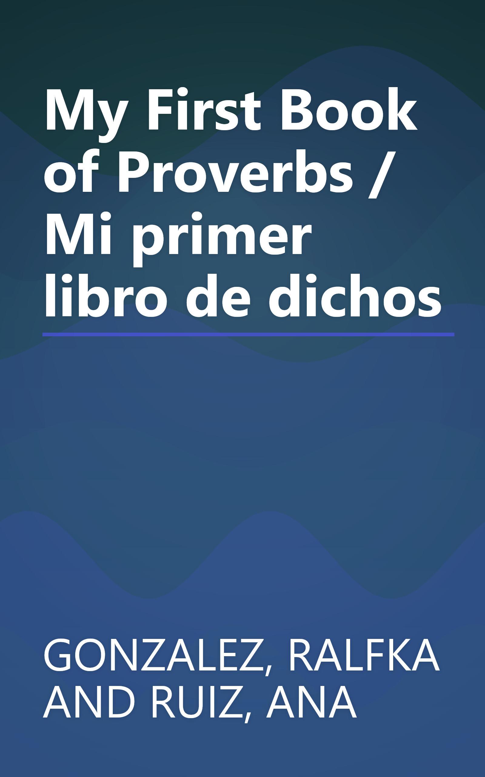 My First Book of Proverbs / Mi primer libro de dichos book cover