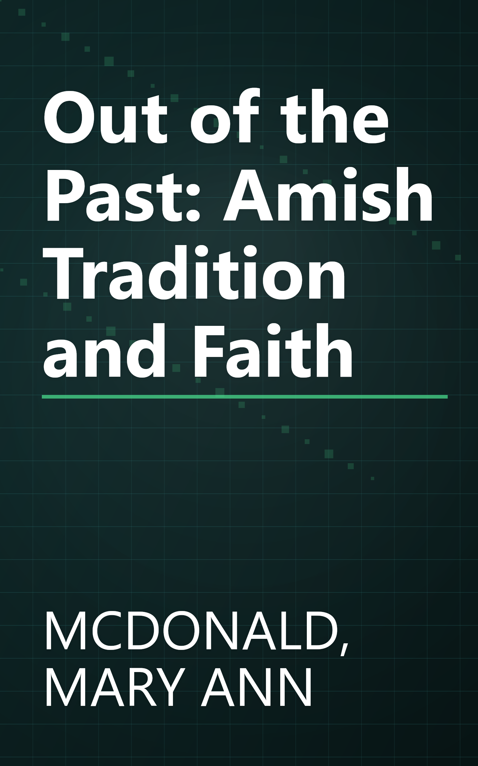 Out of the Past: Amish Tradition and Faith book cover