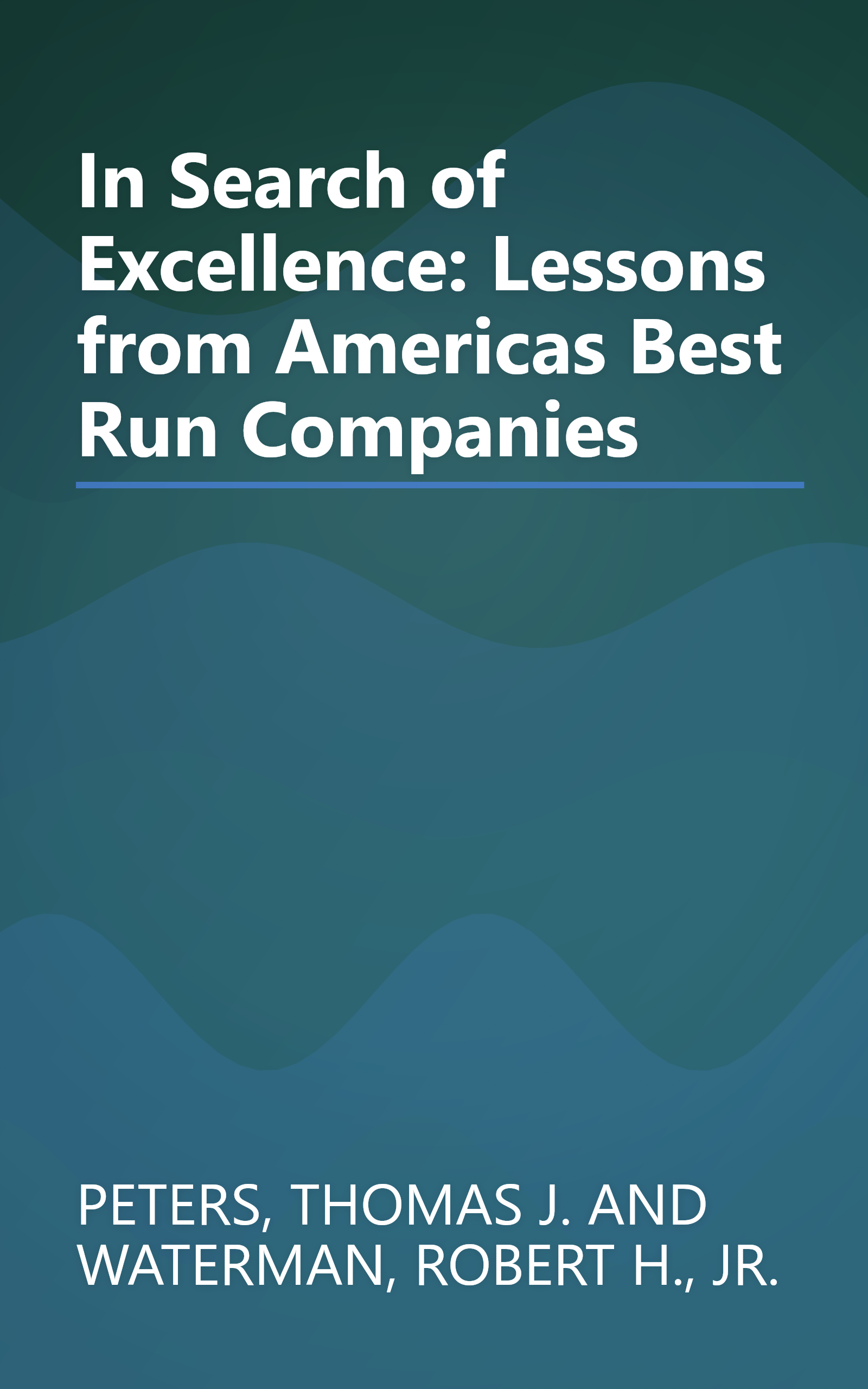 In Search of Excellence: Lessons from Americas Best Run Companies book cover