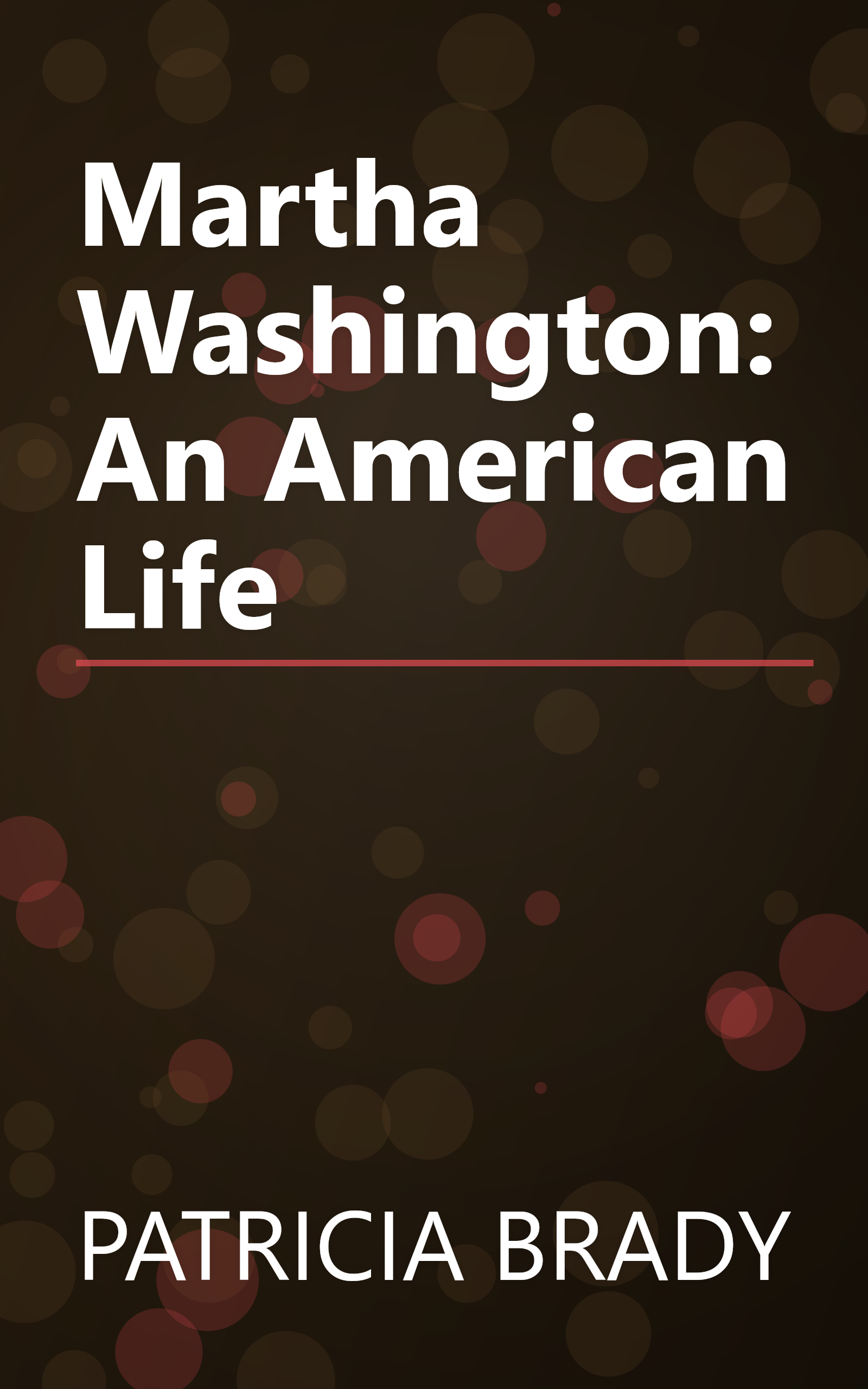Martha Washington: An American Life book cover